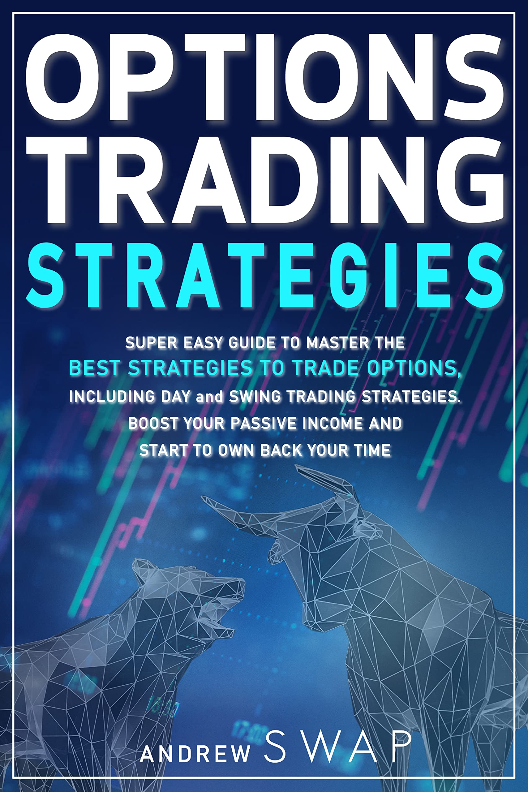OPTIONS TRADING STRATEGIES: Super Easy Guide to Master the Best ...
