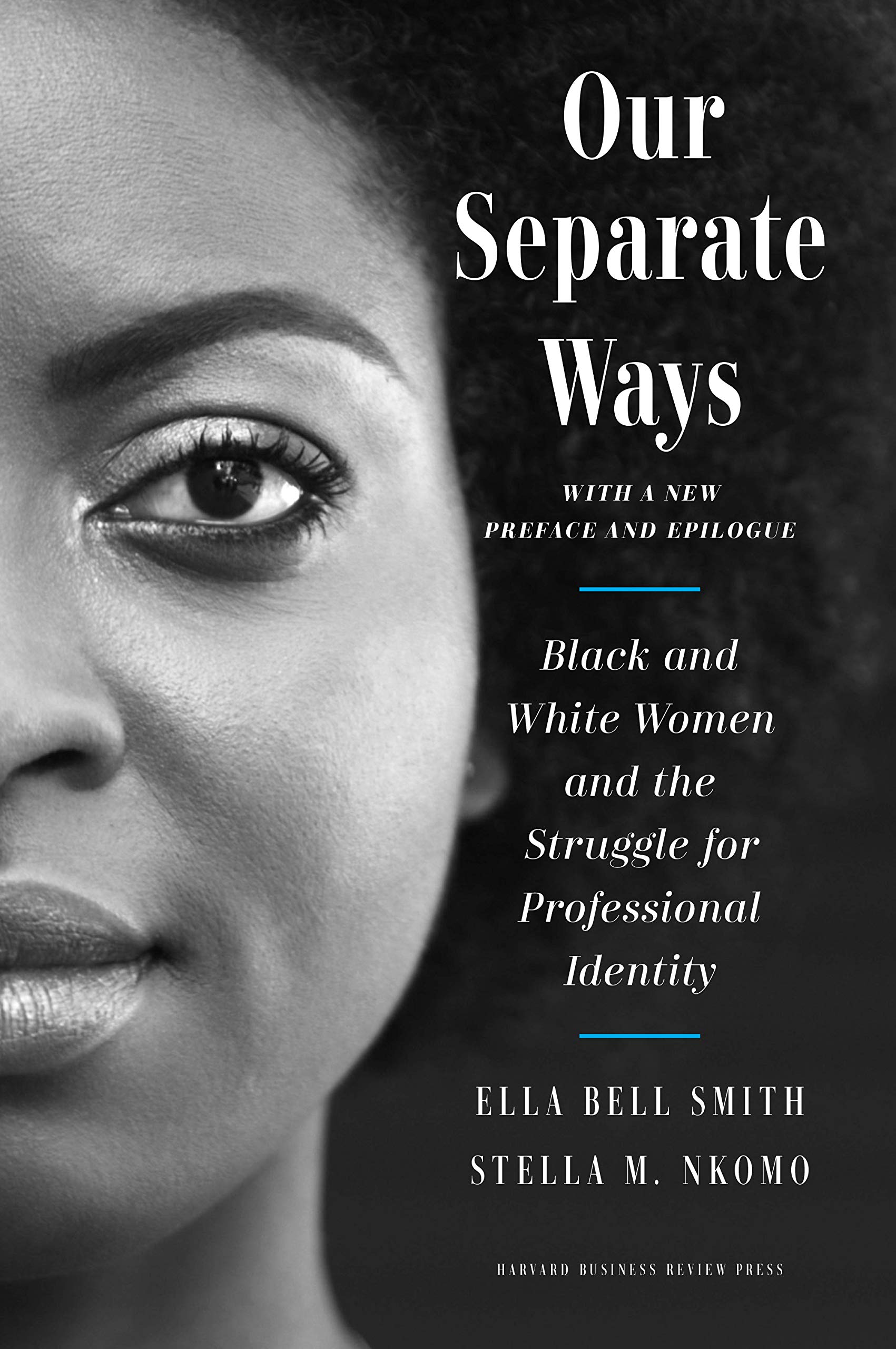 Our Separate Ways, With a New Preface and Epilogue: Black and White ...
