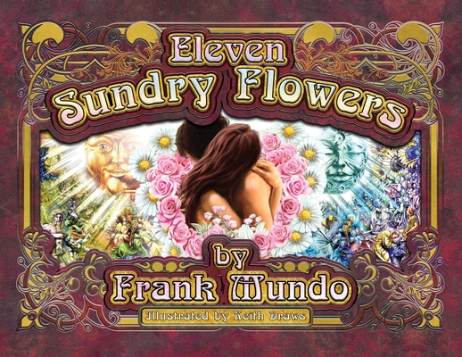 Eleven Sundry Flowers by Frank Mundo | Goodreads