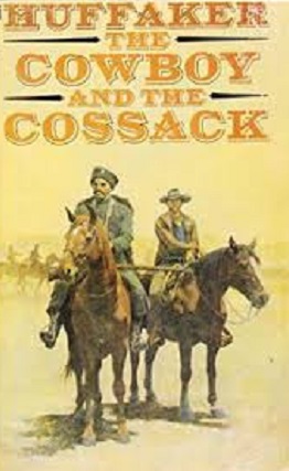 Cowboy and the Cossack by Clair Huffaker | Goodreads