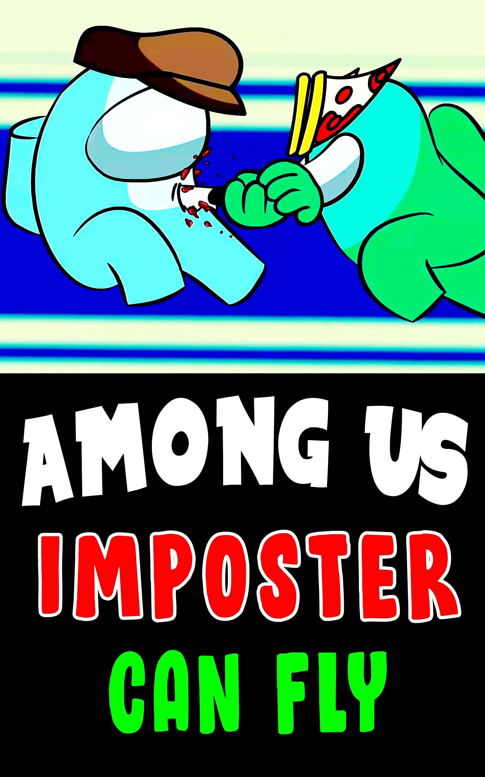 Among Us: Imposter Can Fly by Antonio Paque | Goodreads