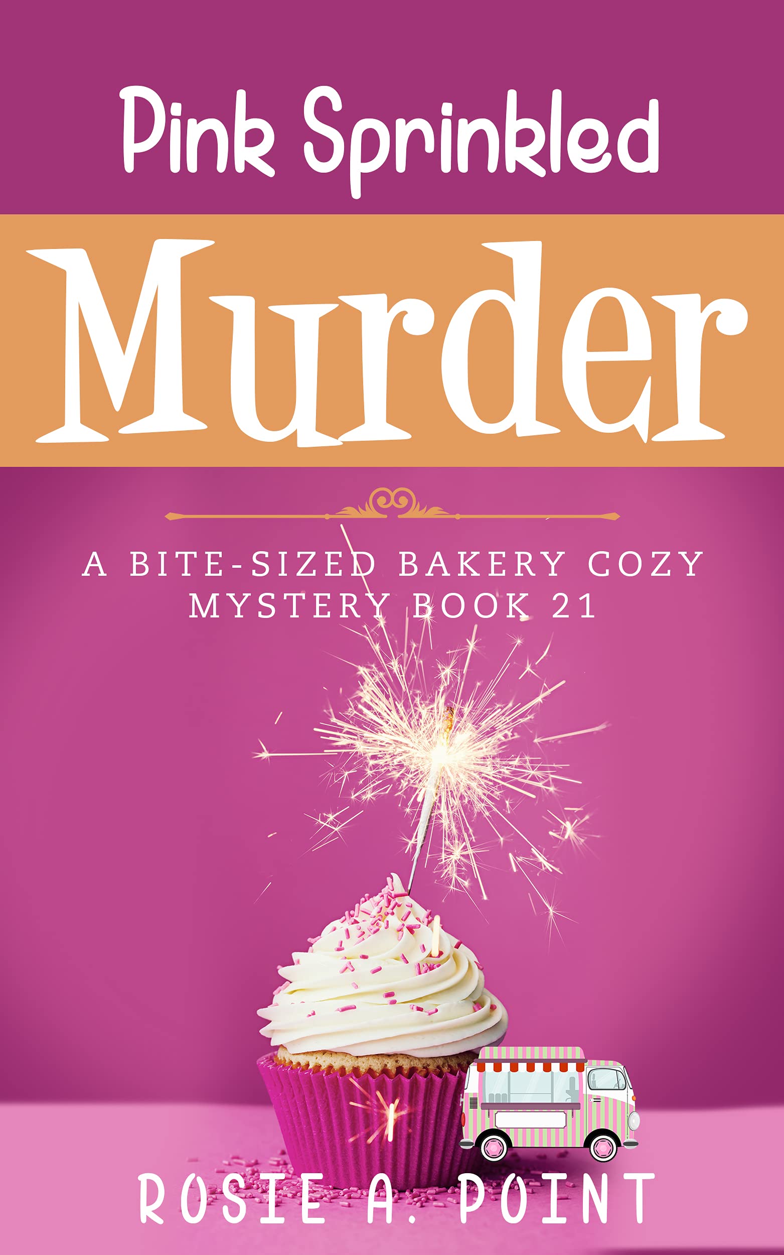 Pink Sprinkled Murder by Rosie A. Point | Goodreads