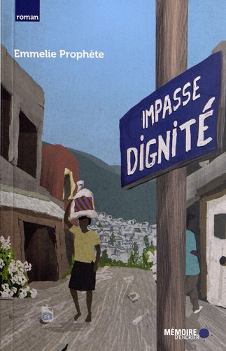 Impasse dignité by Emmelie Prophète | Goodreads