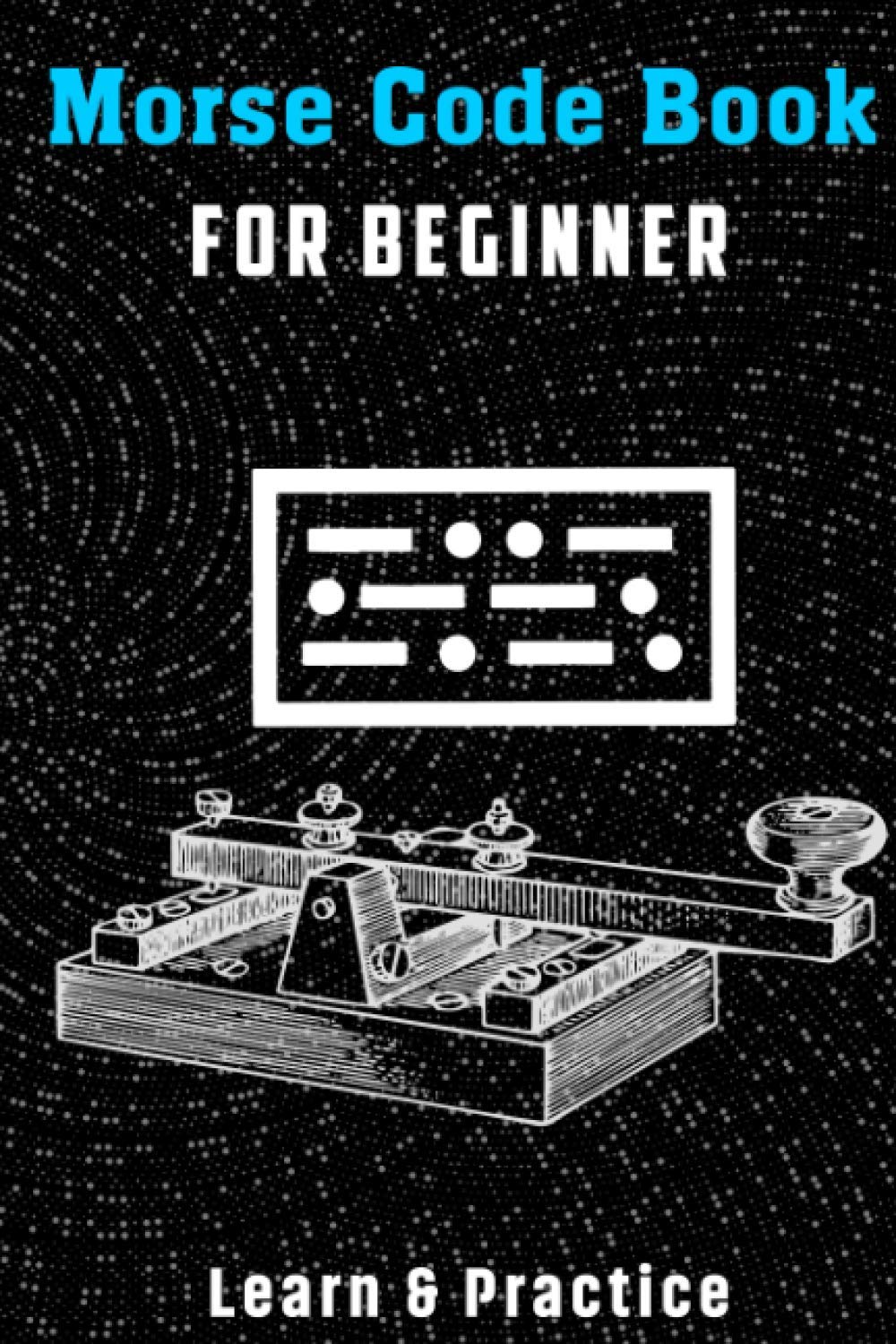 Morse Code Book For Beginner: Writing Morse Code Practice Book With ...