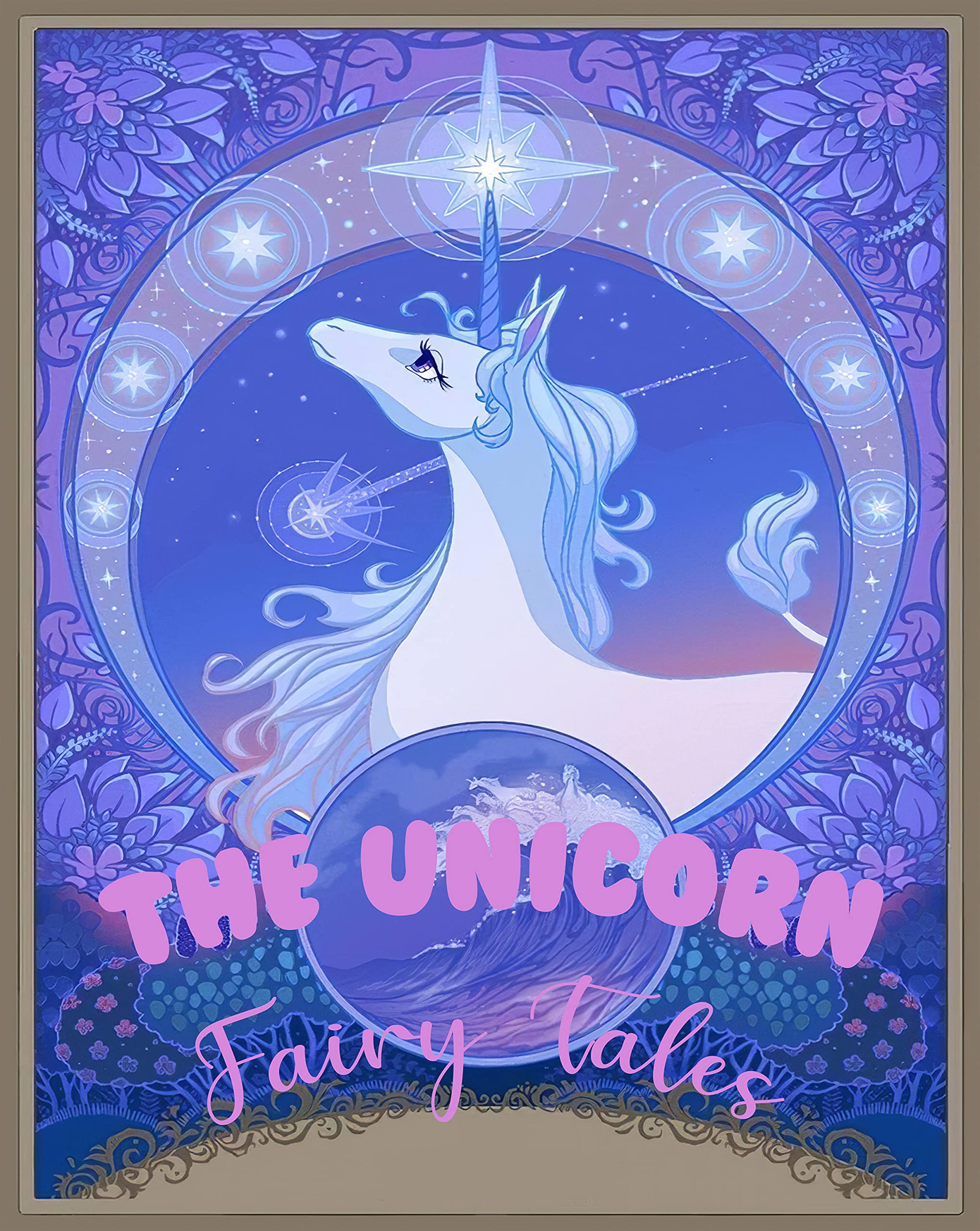 The Unicorn Fairy Tales: Collection of Wonderful Stories about Unicorn ...