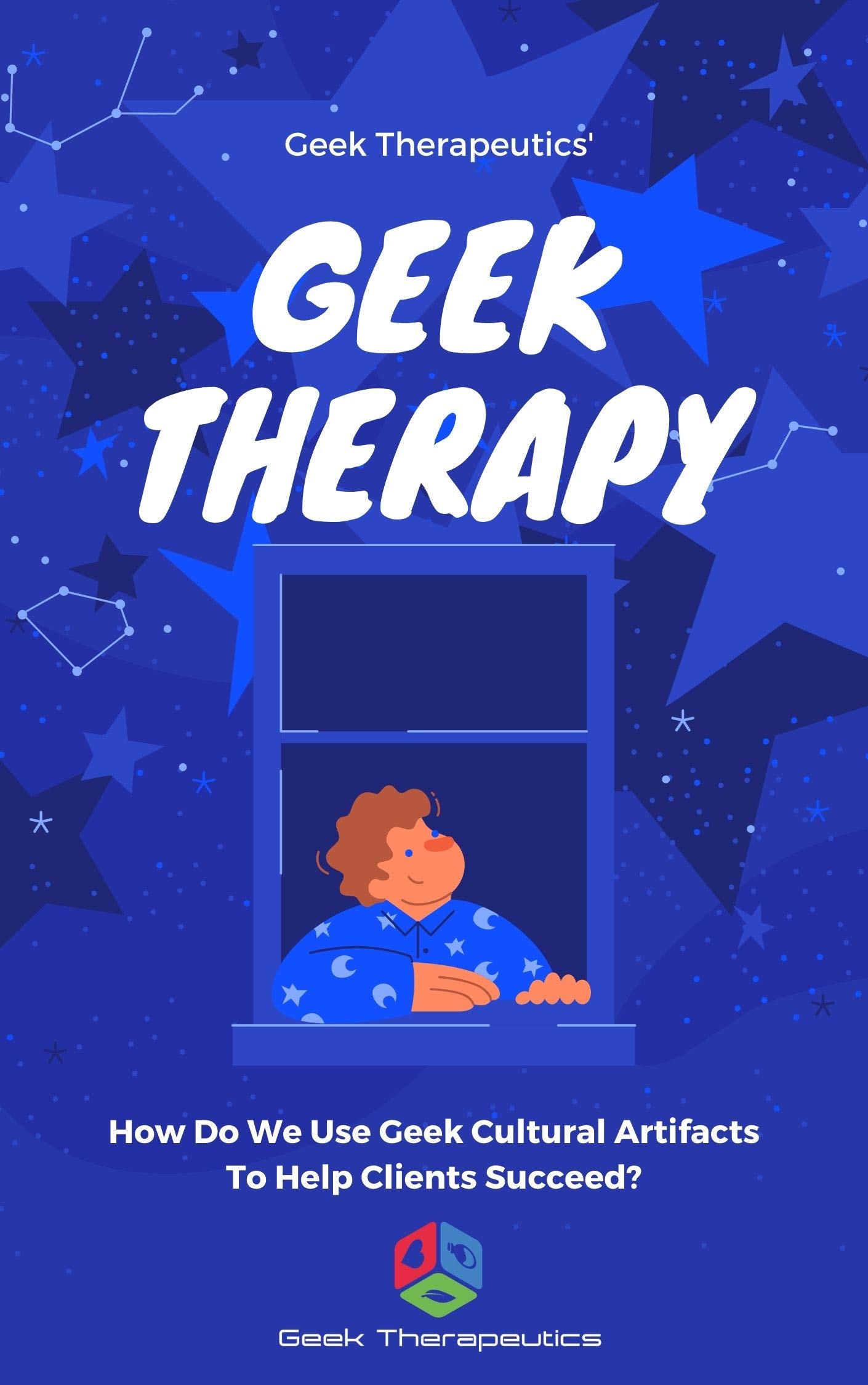 Geek Therapy: How Do We Use Geek Culture Artifacts To Help Clients ...