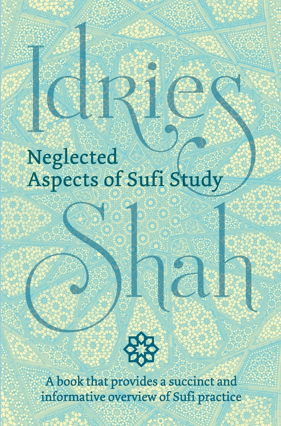 Neglected Aspects of Sufi Study by Idries Shah | Goodreads