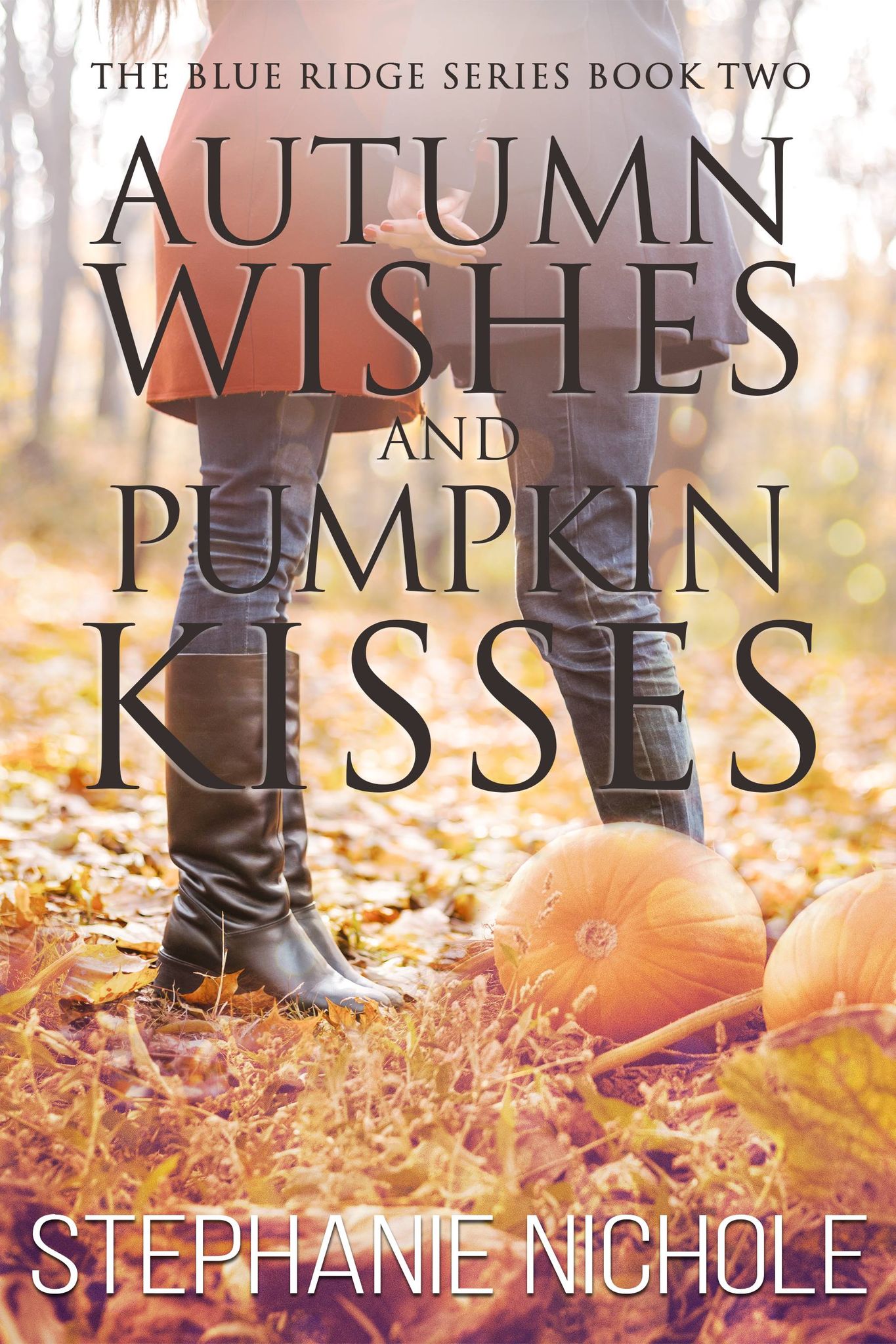 Autumn Wishes and Pumpkin Kisses by Stephanie Nichole | Goodreads