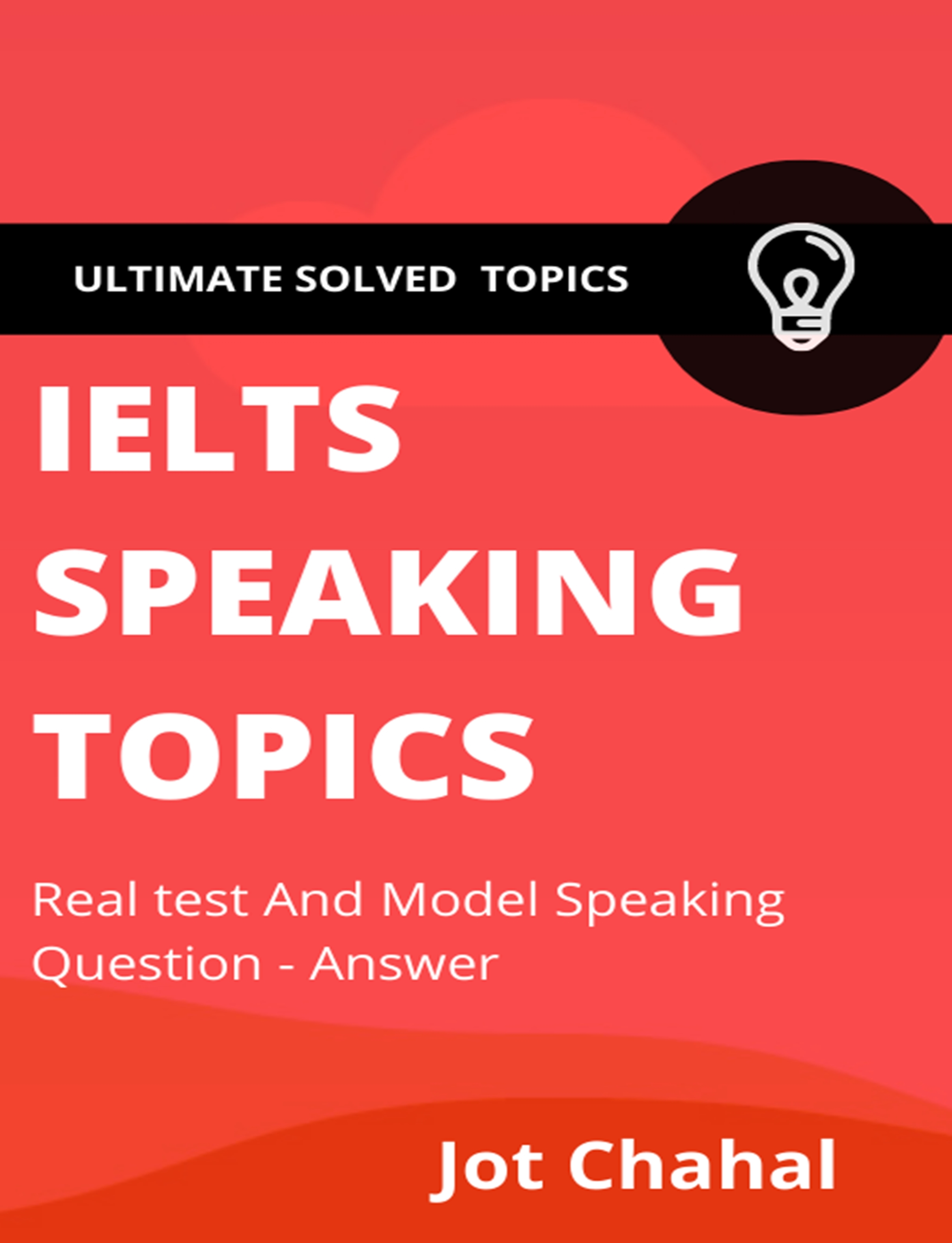 IELTS SPEAKING TOPICS by Ranjot Singh Chahal | Goodreads