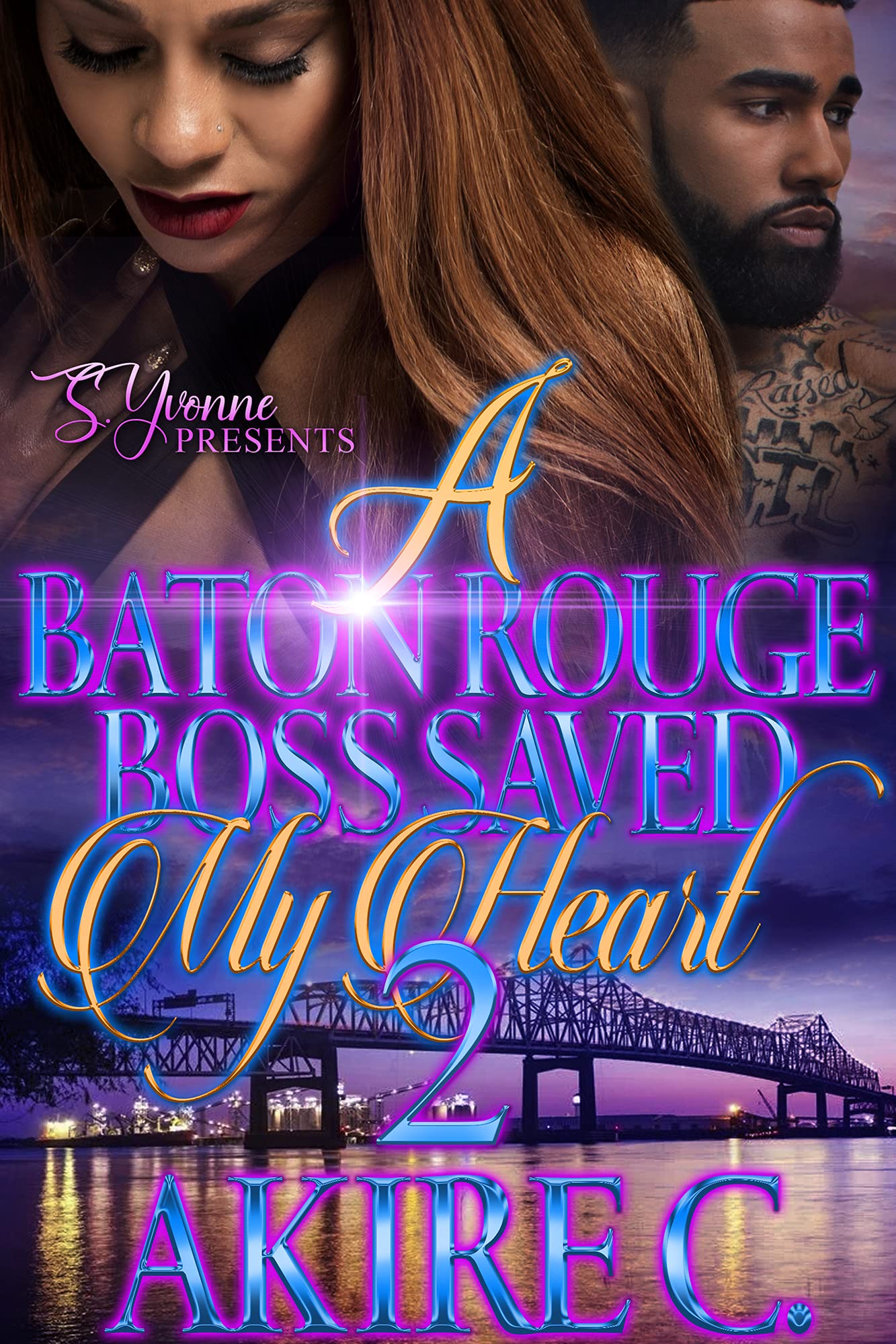 A Baton Rouge Boss Saved My Heart 2 by Akire C. | Goodreads