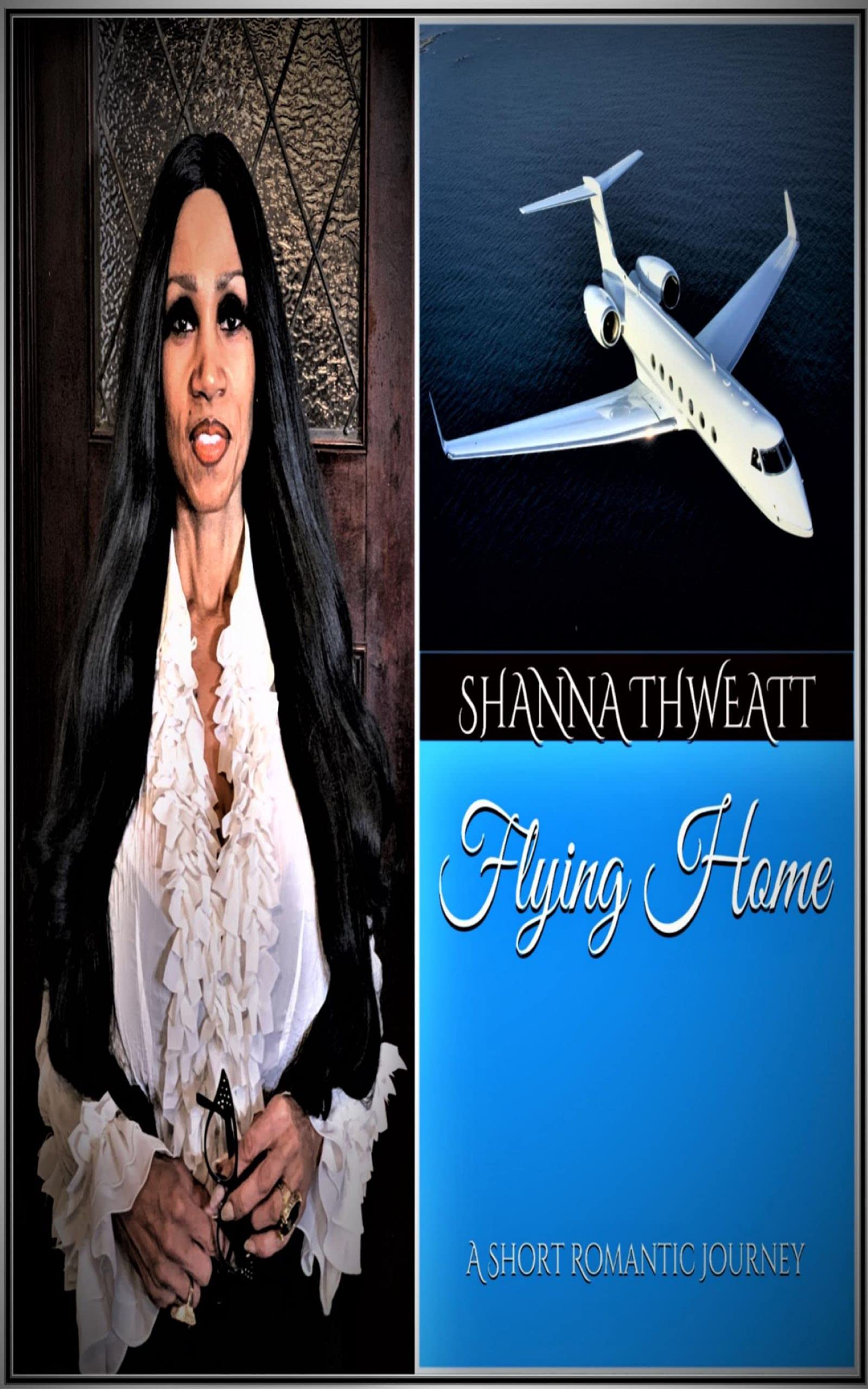 Flying Home: A Short Romantic Journey by Shanna Thweatt | Goodreads
