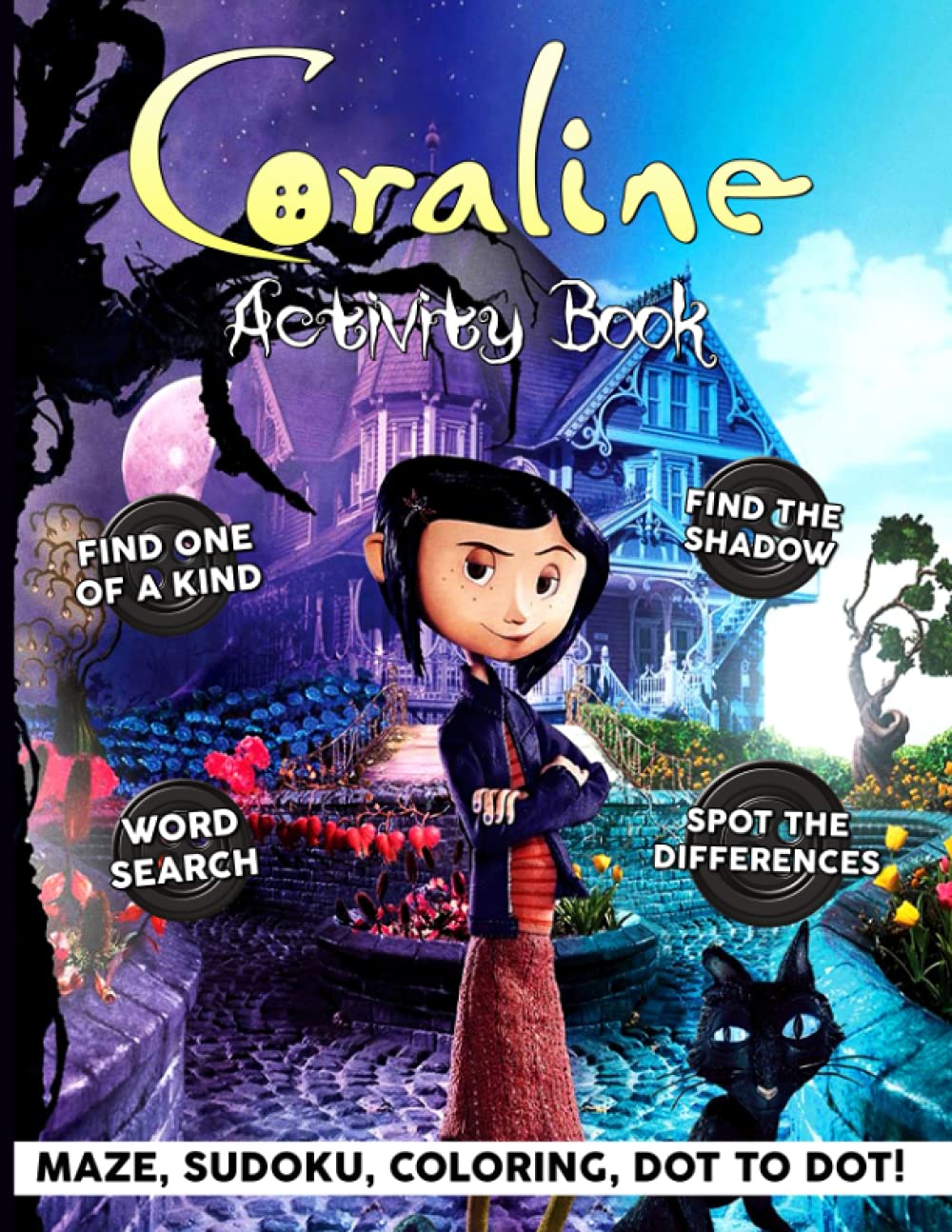 Coraline Activity Book: One Of A Kind, Spot Differences, Maze, Coloring ...