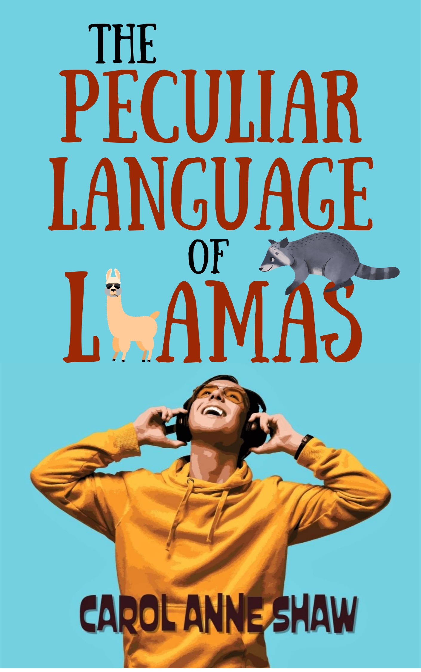The Peculiar Language of Llamas by Carol Anne Shaw | Goodreads
