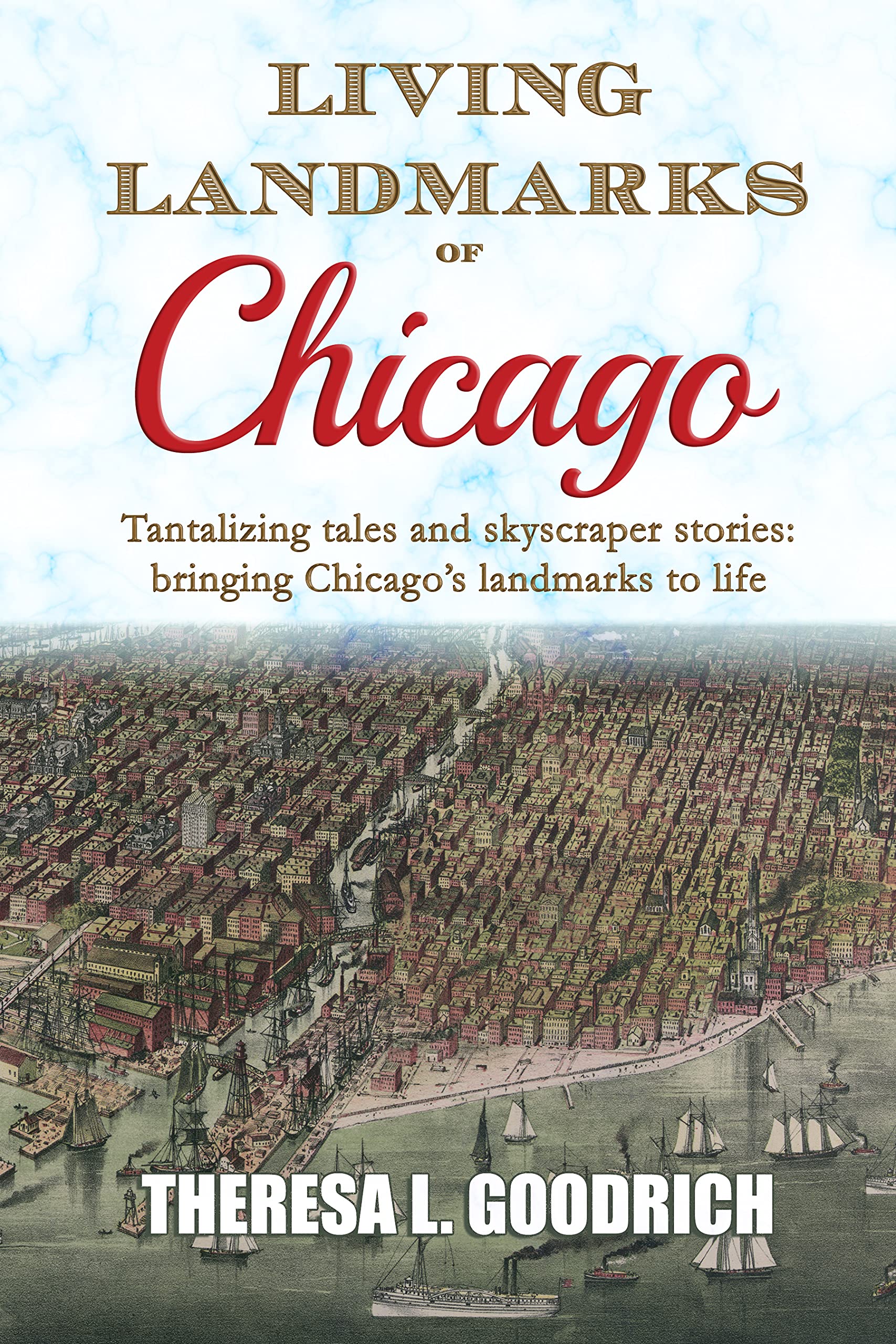 Living Landmarks of Chicago: Tantalizing Tales and Skyscraper Stories ...