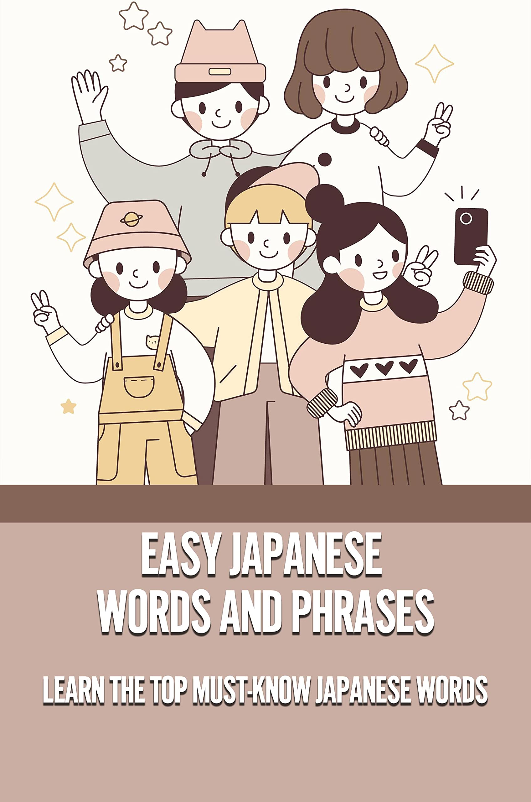 Easy Japanese Words And Phrases: Learn The Top Must-Know Japanese Words ...