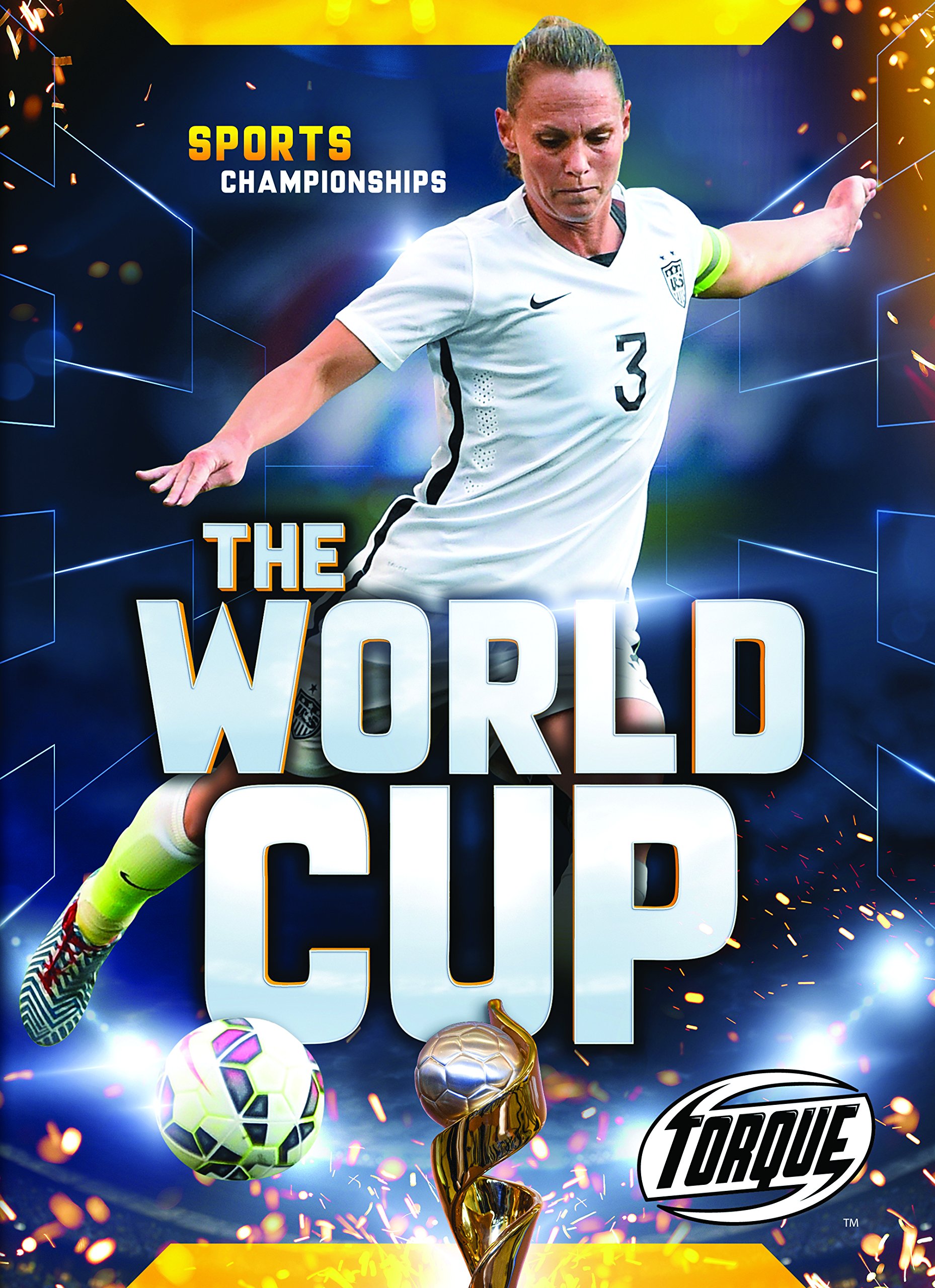 World Cup, The (Torque Sports Championship) by Allan Morey | Goodreads