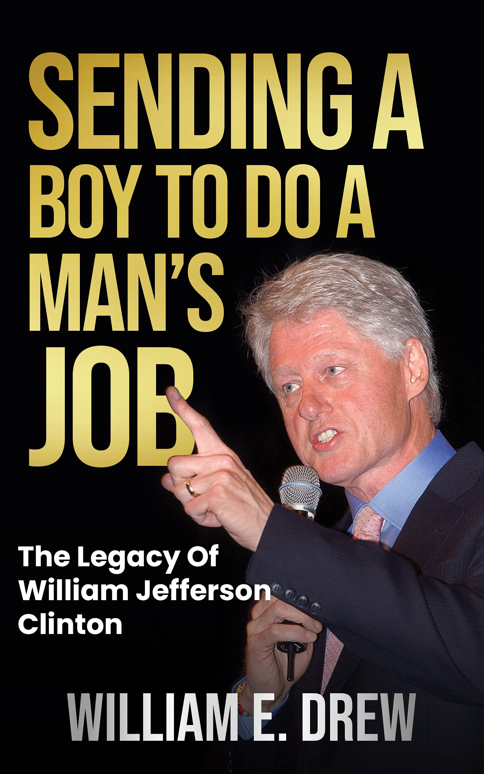 Sending a Boy to do a Man's Job - The Legacy of William Jefferson ...