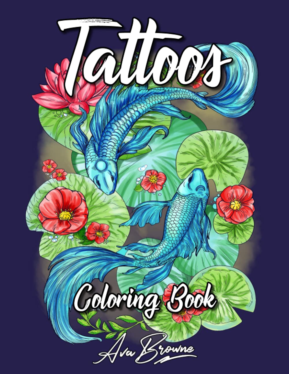 Tattoos Coloring Book: A Tattoo Coloring Book For Adults With Relaxing ...