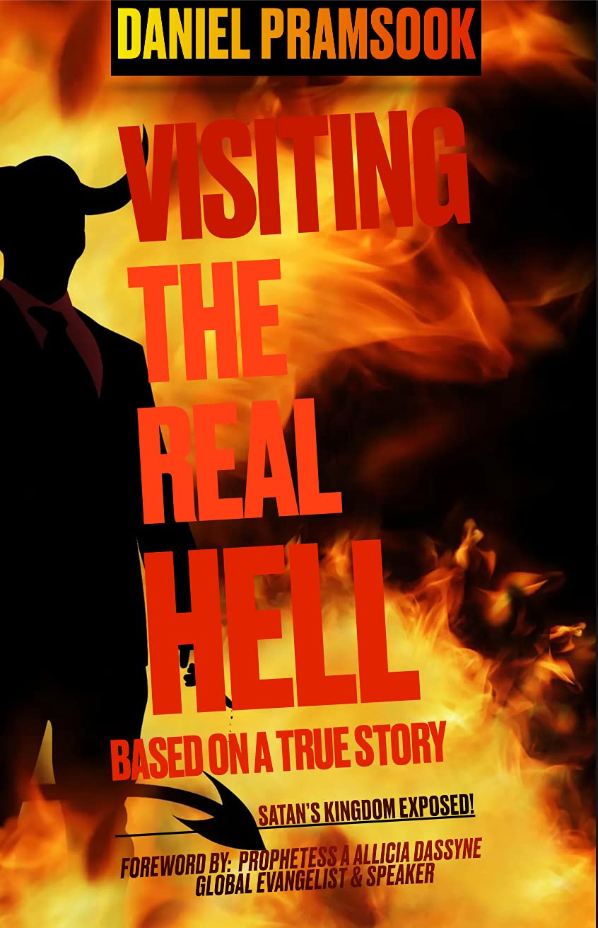 Visiting the Real Hell: Seeing the Real Hell by Daniel Pramsook | Goodreads