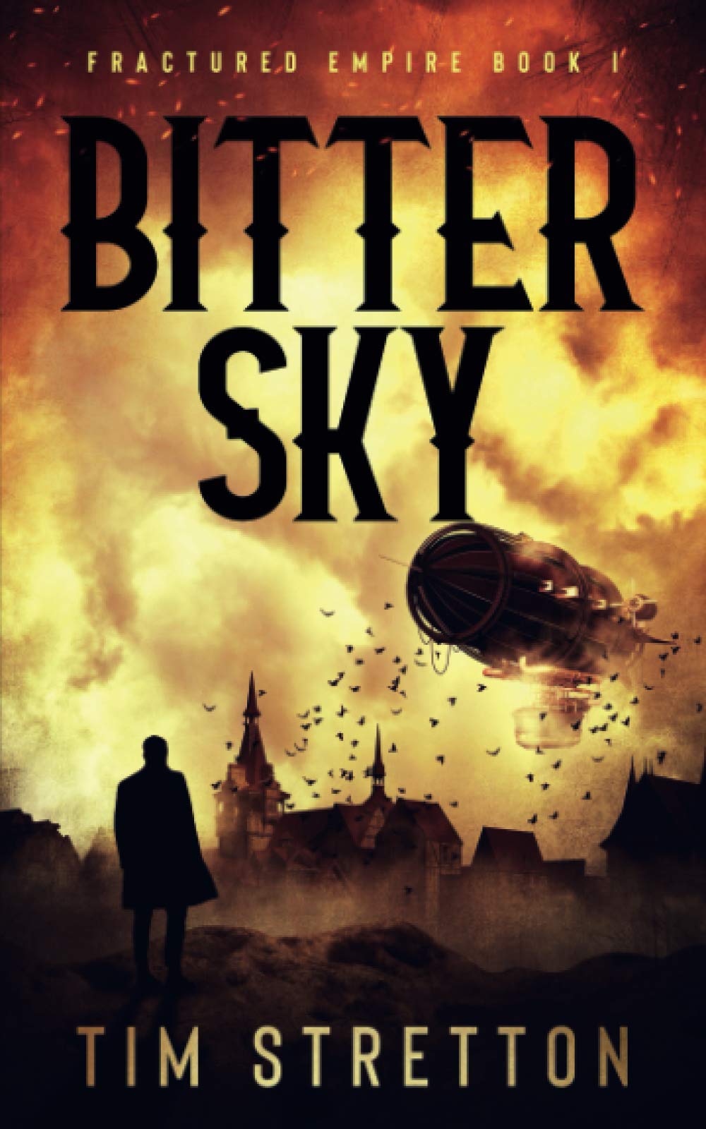 Bitter Sky (Fractured Empire, #1) by Tim Stretton | Goodreads