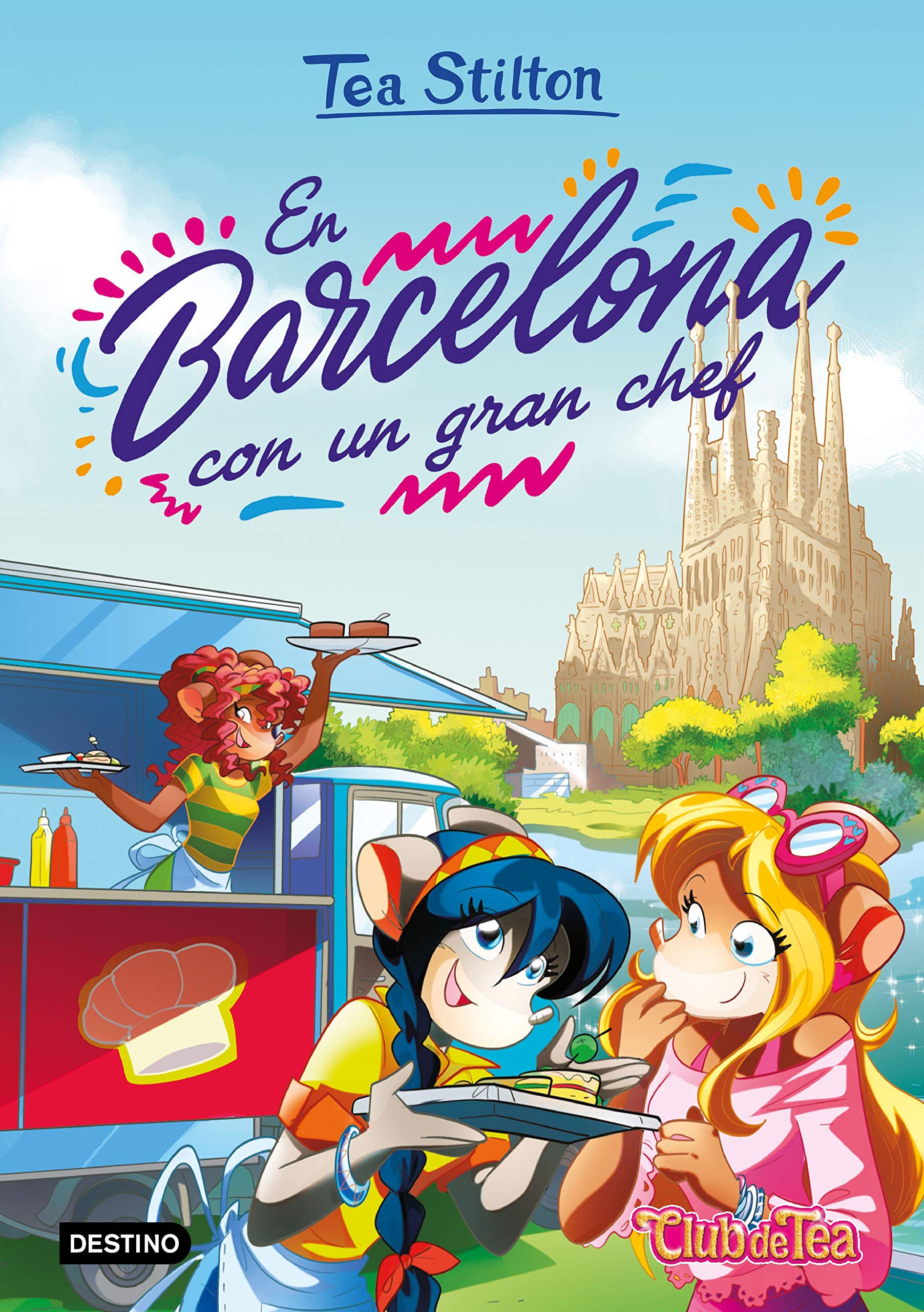 En Barcelona con un gran chef (Tea Stilton #40) by Thea Stilton | Goodreads