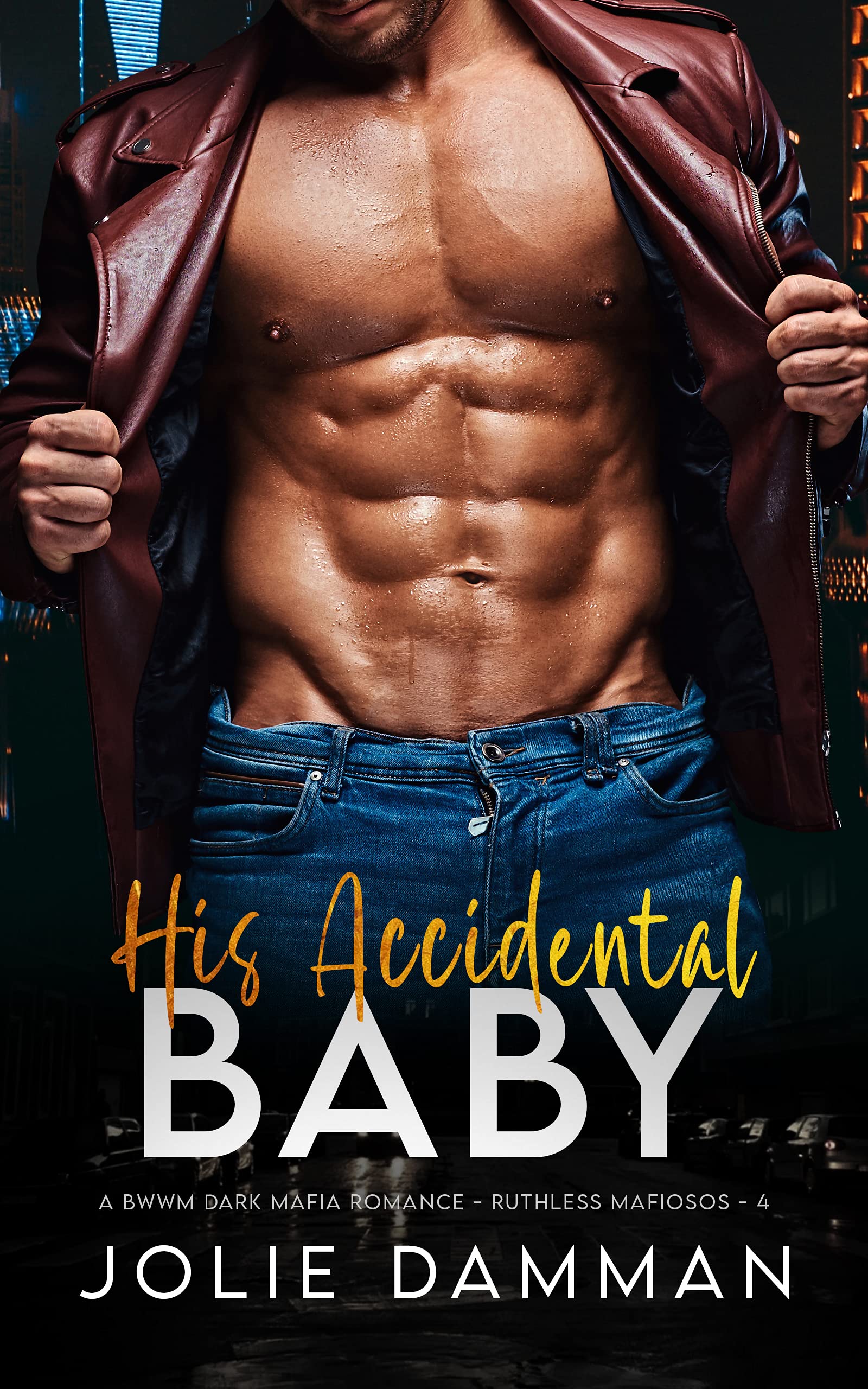 His Accidental Baby (Ruthless Mafiosos, #4) by Jolie Damman | Goodreads