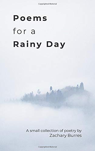 Poems for a Rainy Day: A short collection of poetry by Zachary Todd ...
