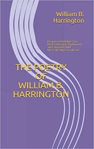 The Poetry of William B. Harrington by William B. Harrington | Goodreads