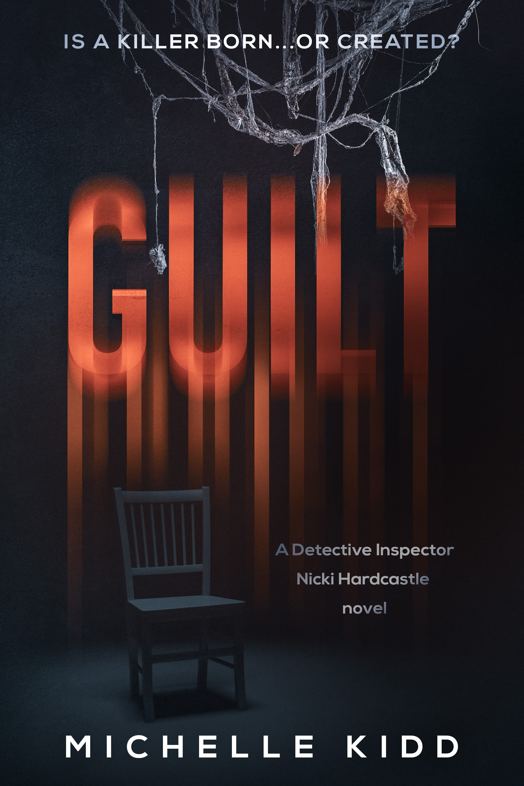 Guilt (DI Nicki Hardcastle #1) by Michelle Kidd | Goodreads