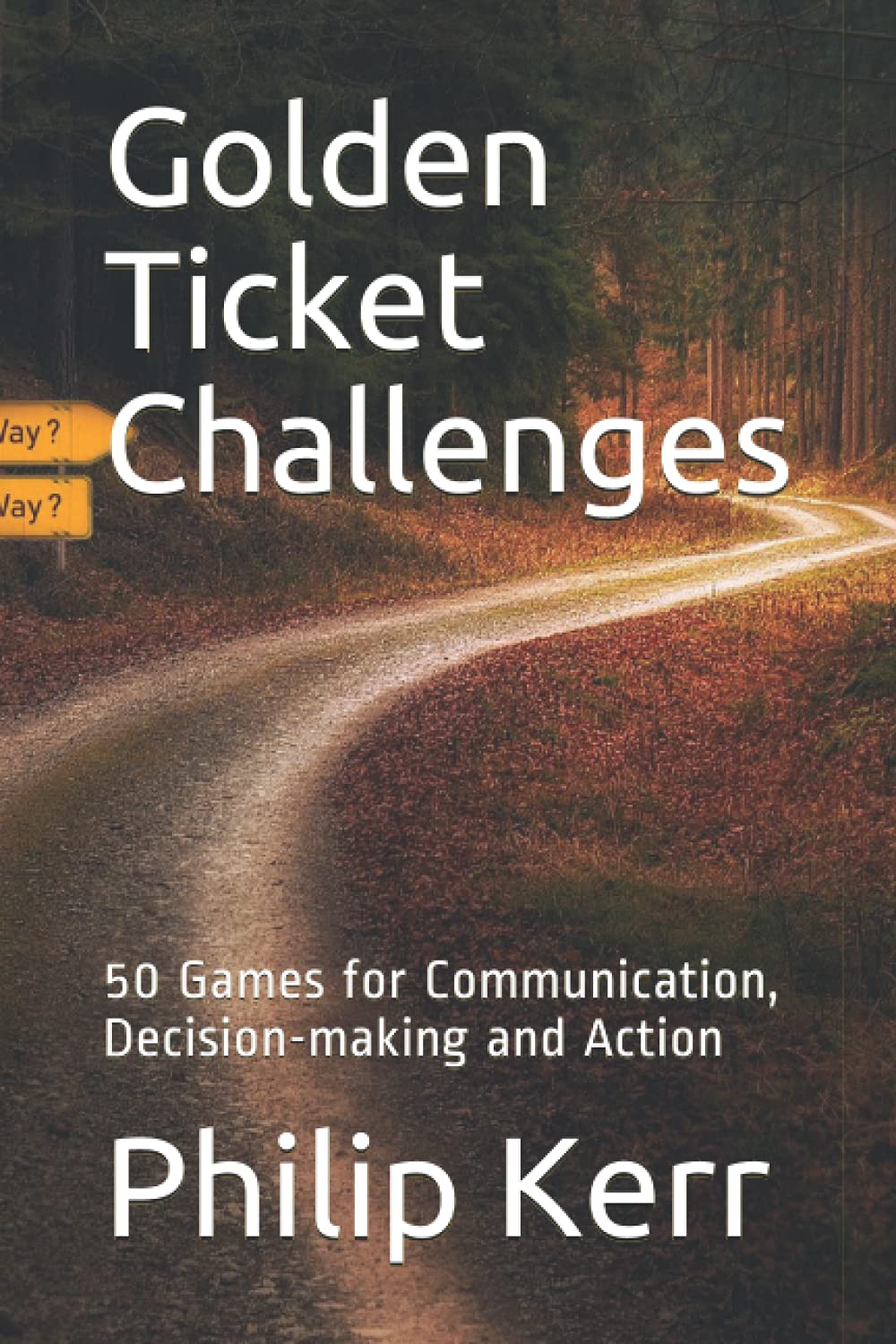 Golden Ticket Challenges: 50 Games for Communication, Decision-making ...