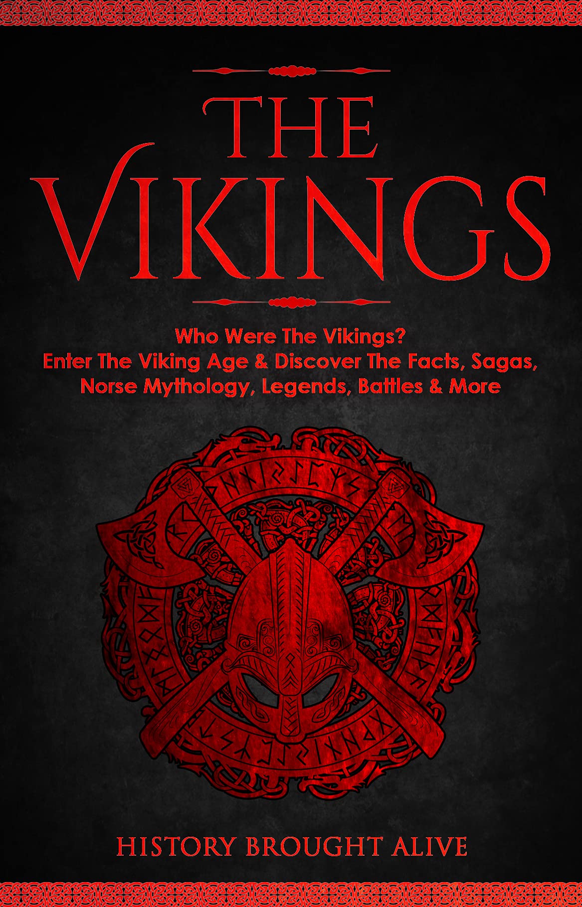 The Vikings: Who Were The Vikings? Enter The Viking Age & Discover The ...