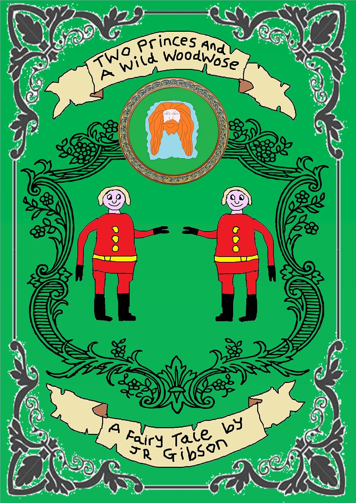 Two Princes and a Wild Woodwose: Children's fairy tales for beginners ...