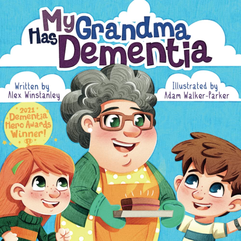 My Grandma Has Dementia (The My... Has... series) by Alex Winstanley ...