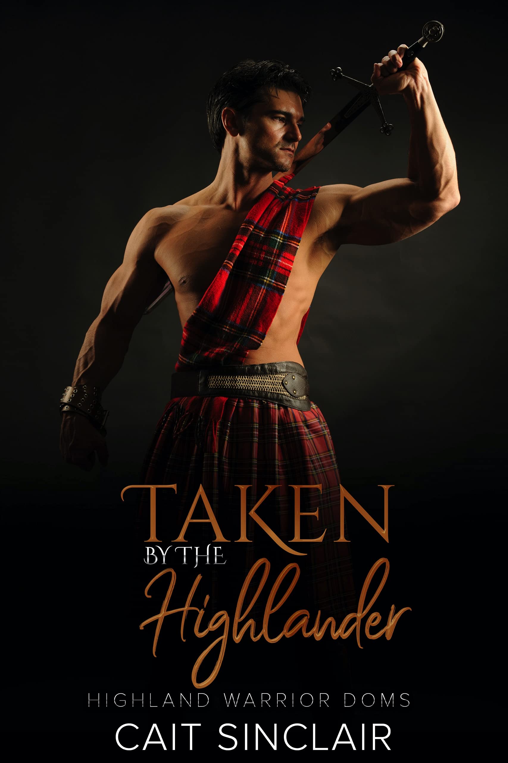 Taken by the Highlander (Highland Warrior Doms, #1) by Cait Sinclair ...