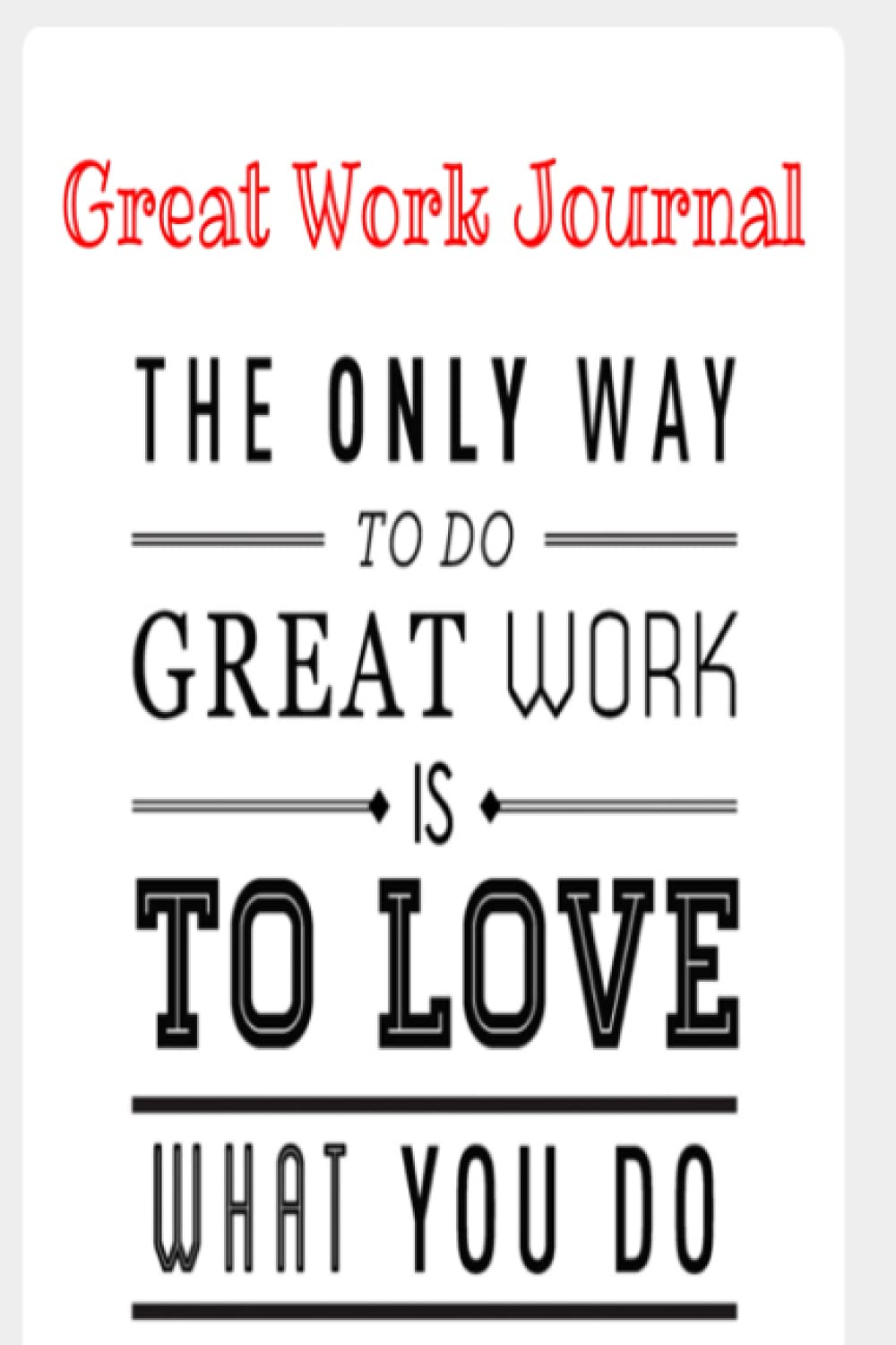 Great Work Journal by Cynthia Augustin | Goodreads