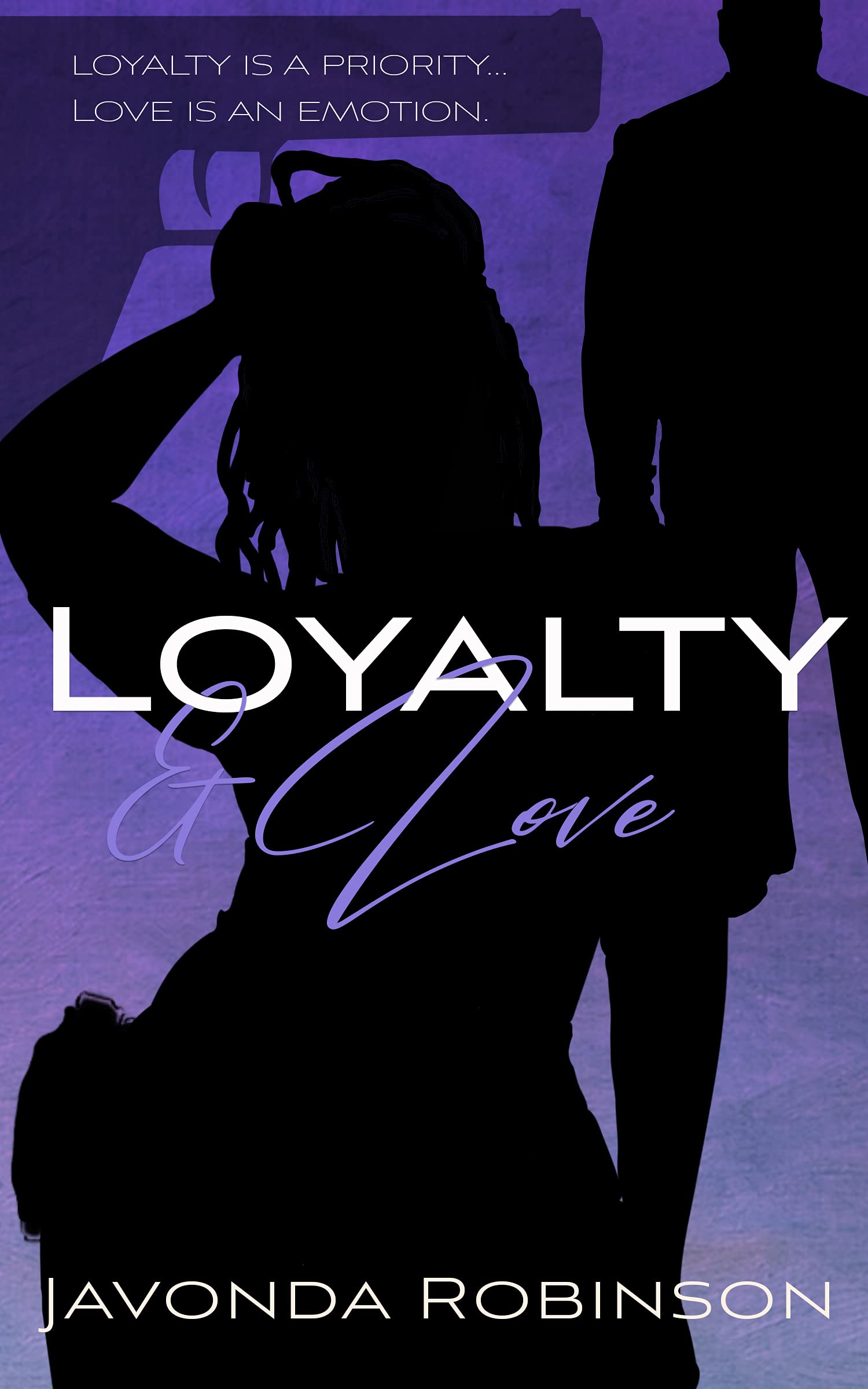 Loyalty & Love (Loyalty and Love Book 1) by Javonda Robinson | Goodreads