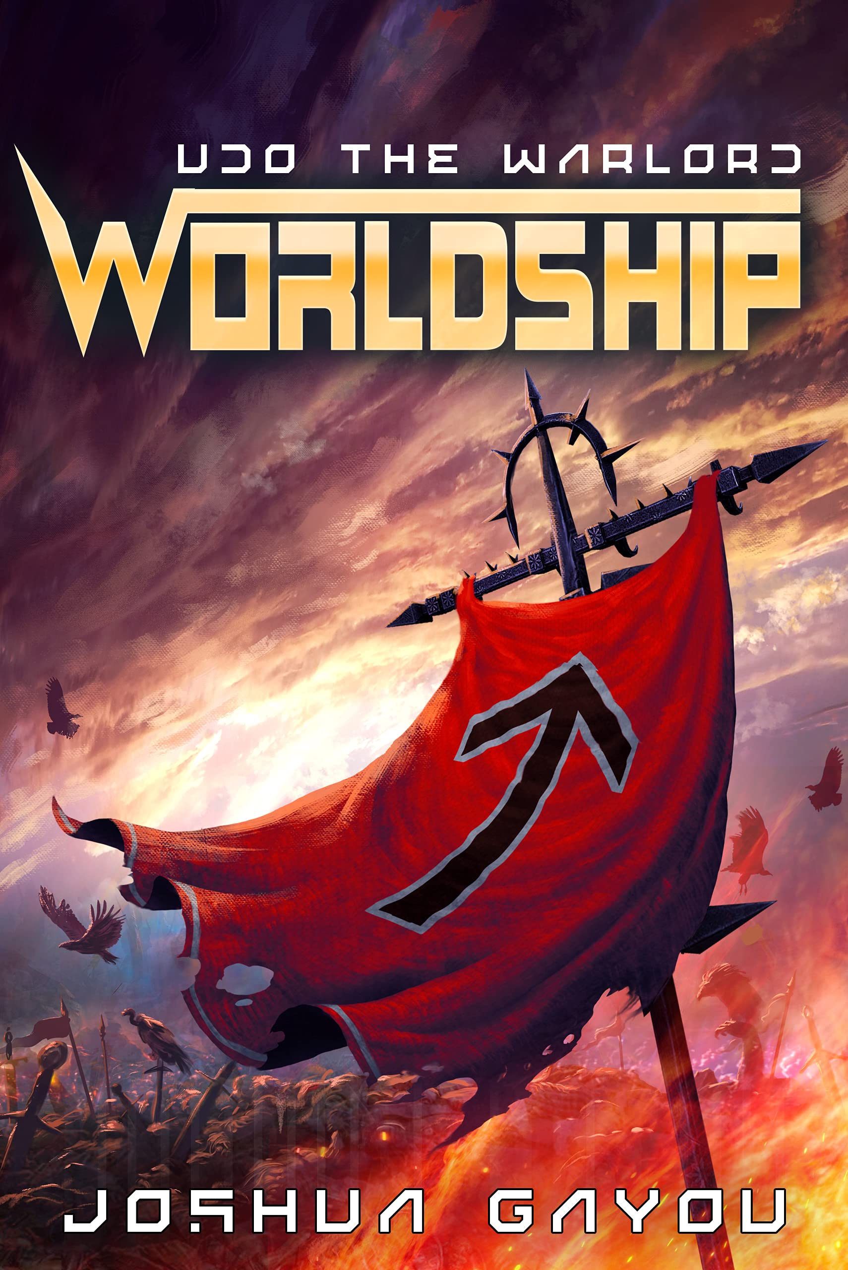 Udo the Warlord (Worldship #2) by Joshua Gayou | Goodreads