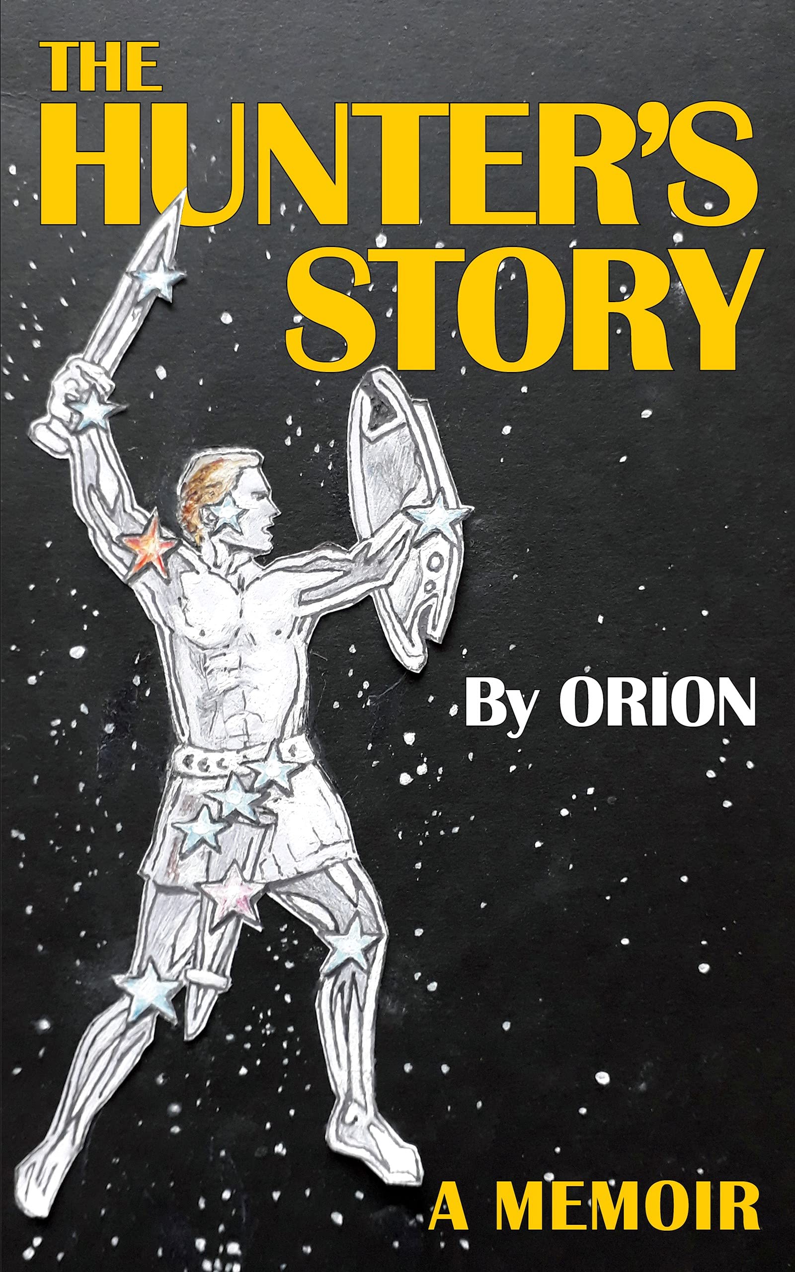 The Hunter's Story by Orion: A Memoir by Andy Oppenheimer | Goodreads
