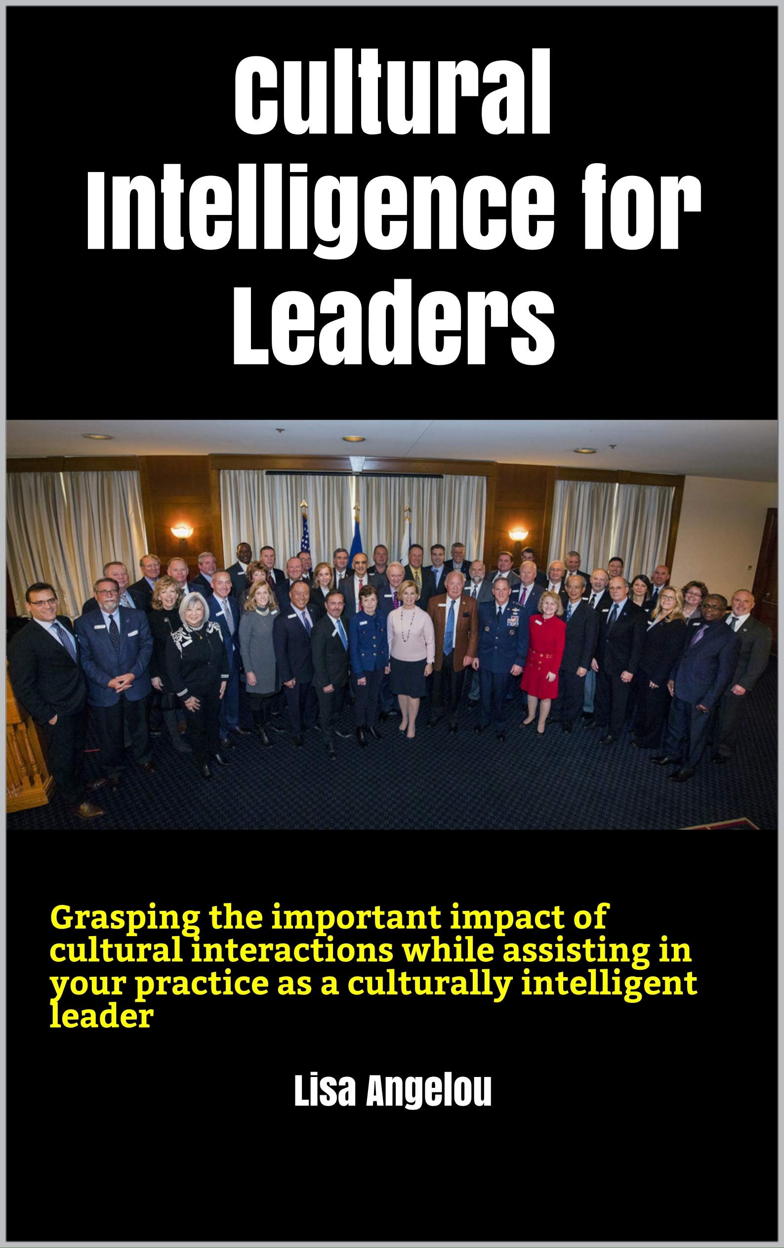 Cultural Intelligence for Leaders: Grasping the important impact of ...