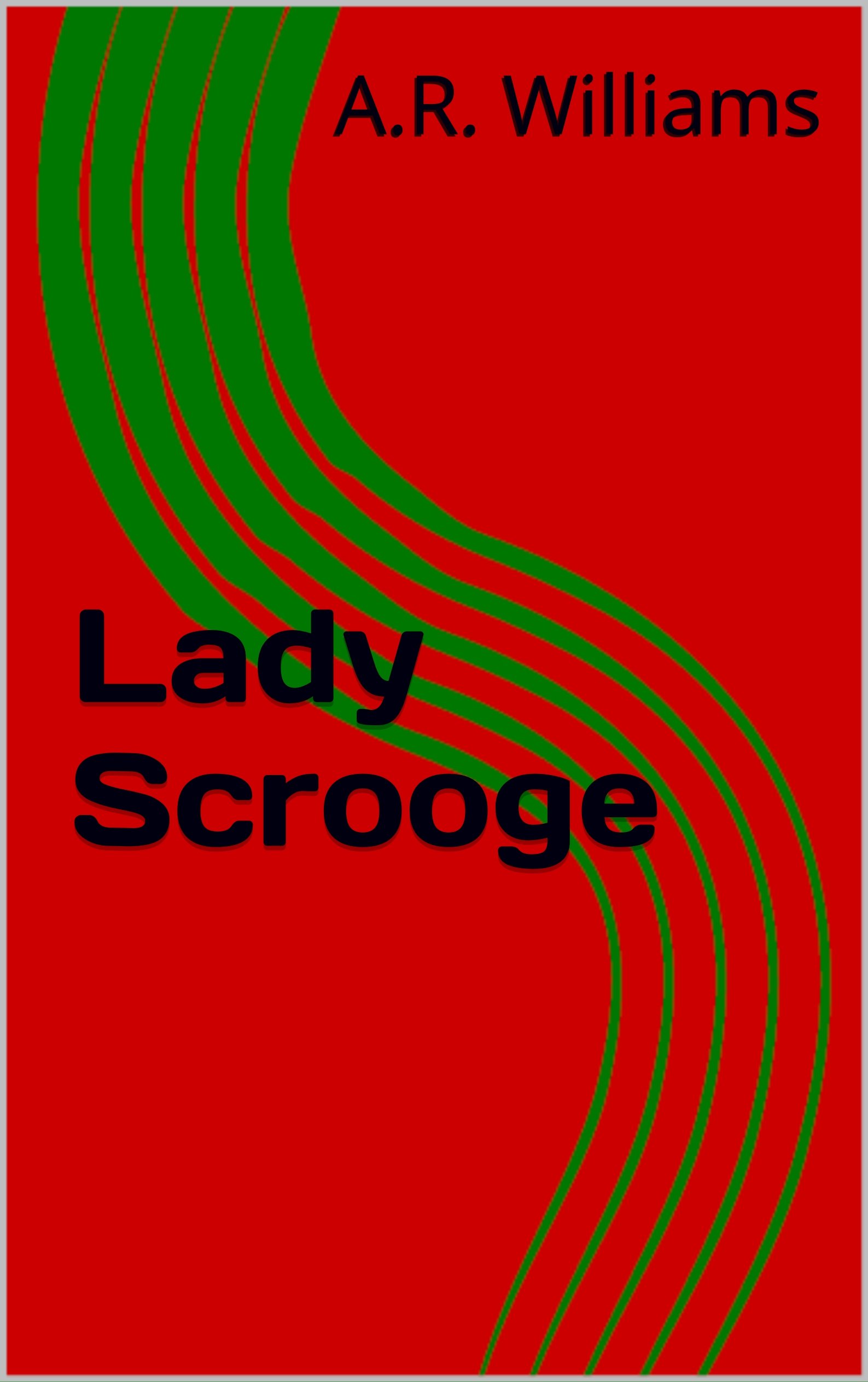 Lady Scrooge by A.R. Williams | Goodreads