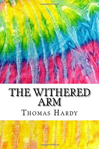 The Withered Arm: Includes MLA Style Citations for Scholarly Secondary ...
