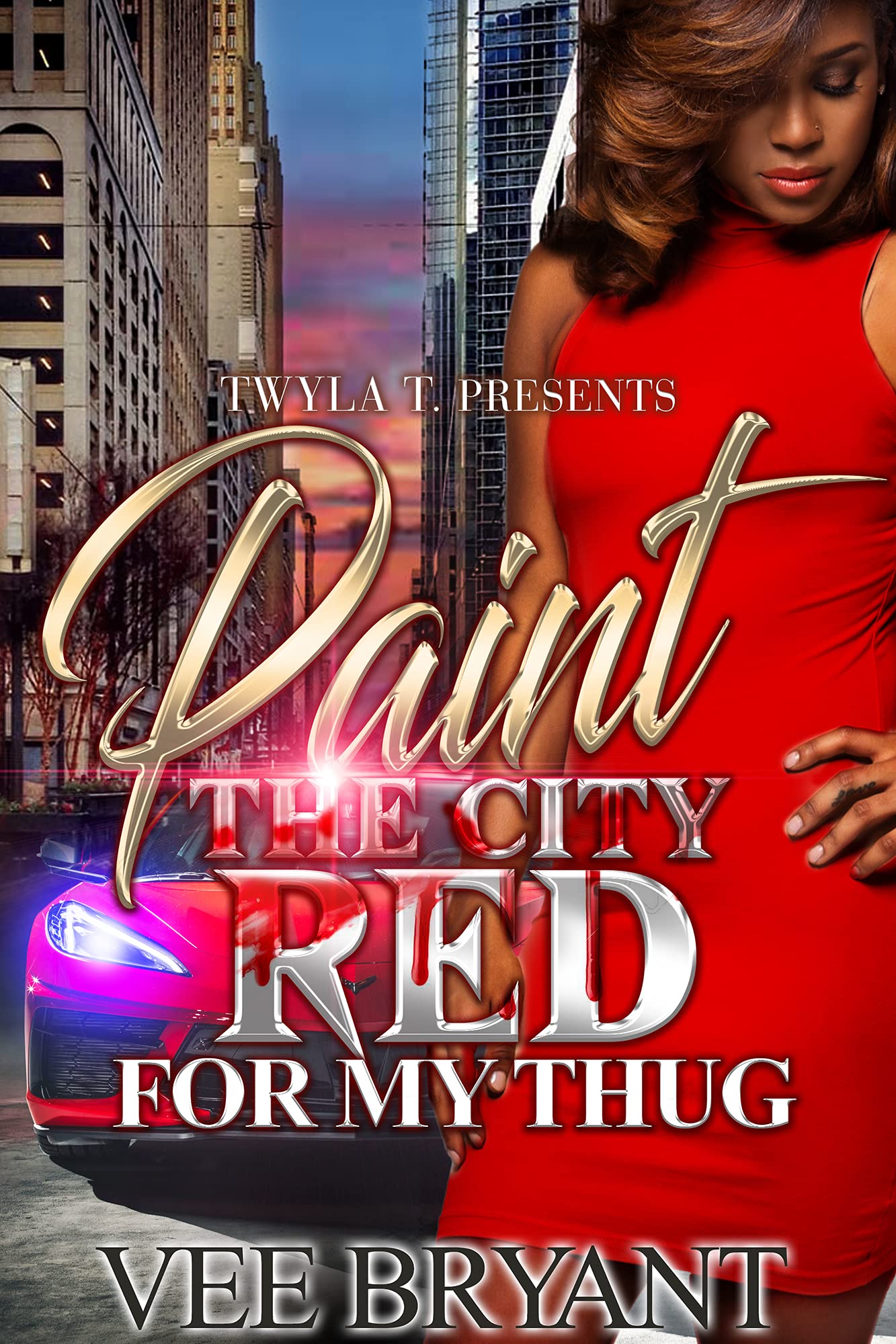 Paint The City Red For My Thug by Vee Bryant | Goodreads