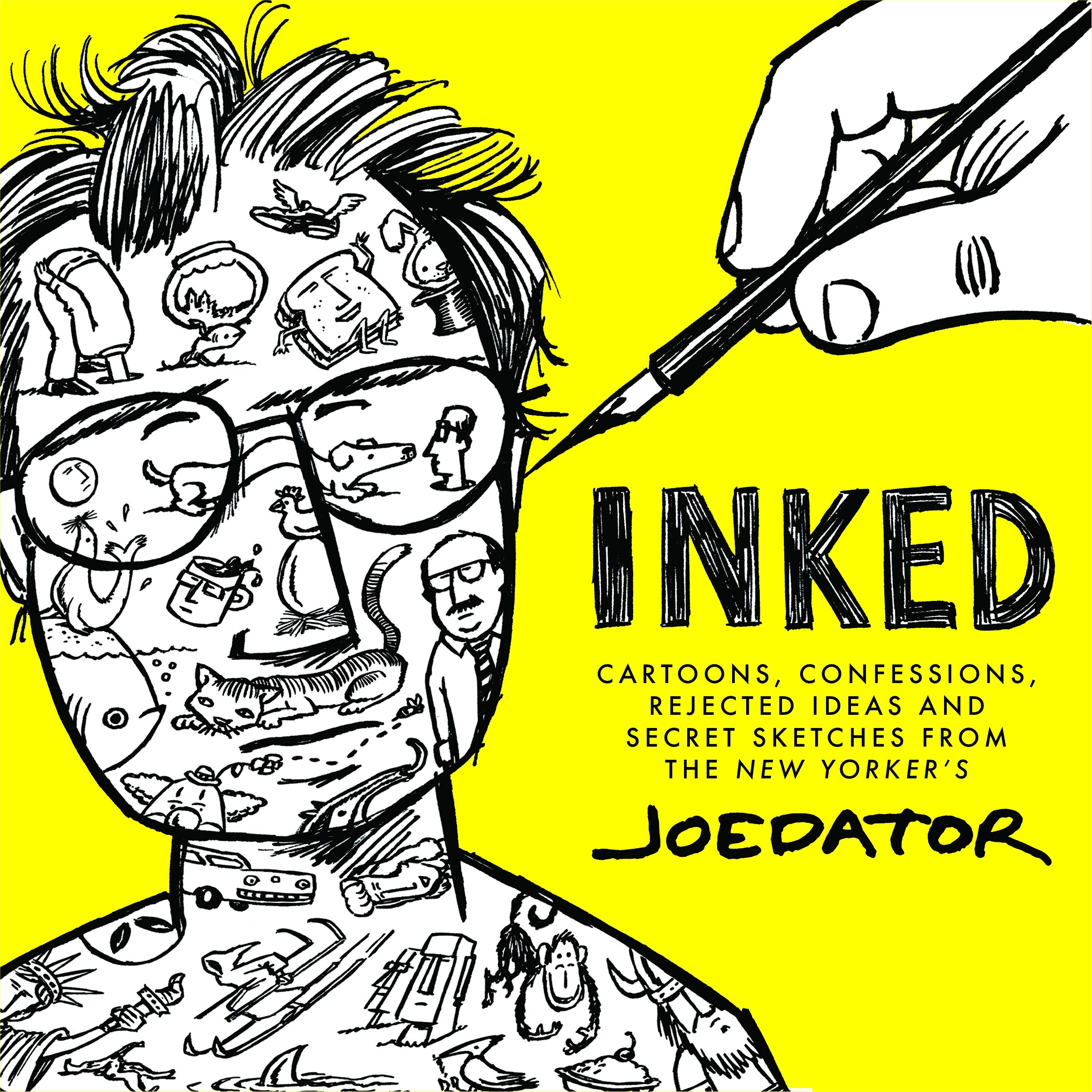 Inked: Cartoons, Confessions, Rejected Ideas and Secret Sketches from ...