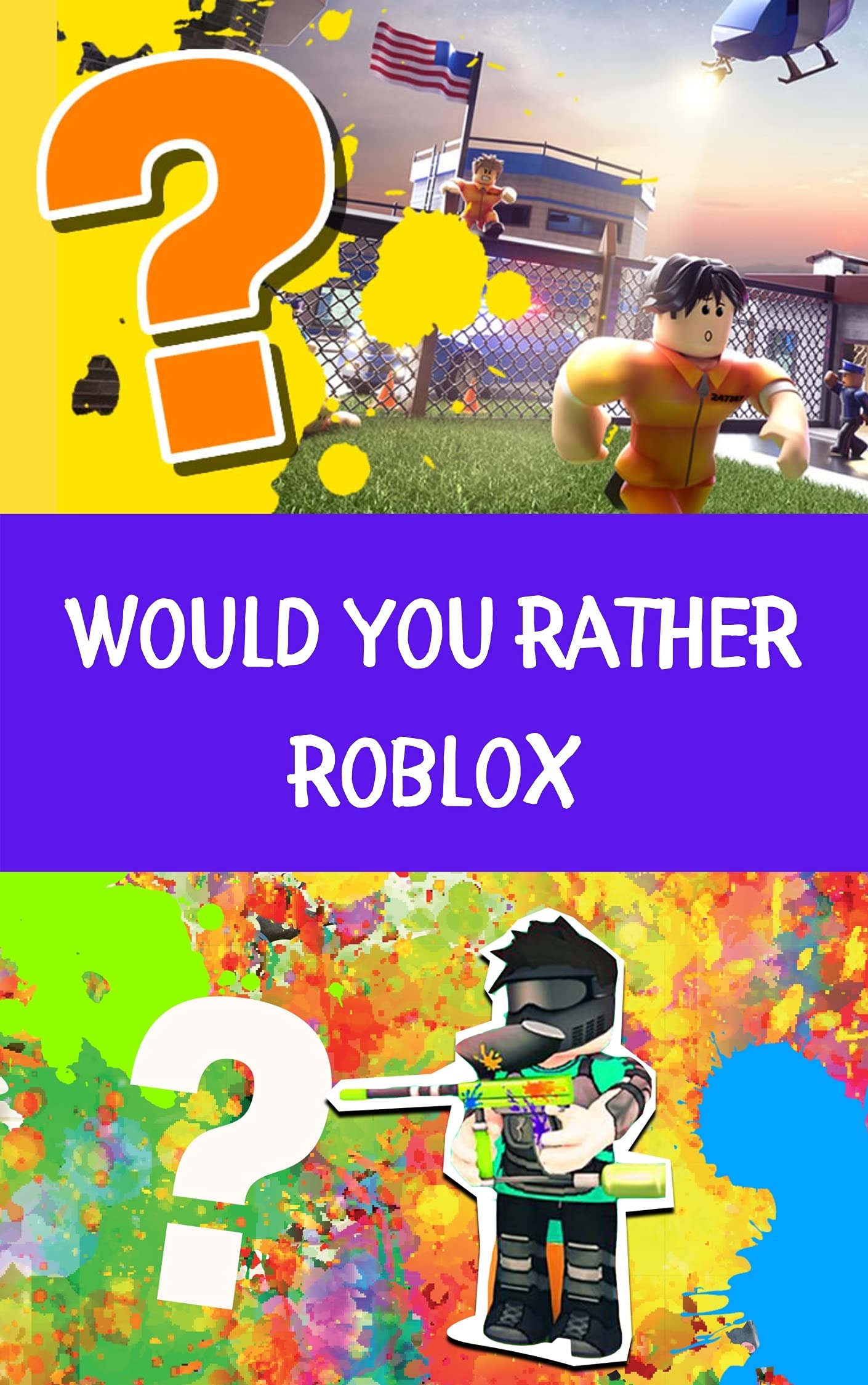 Would You Rather Roblox: Hilarious, funny, silly, easy, hard, and ...