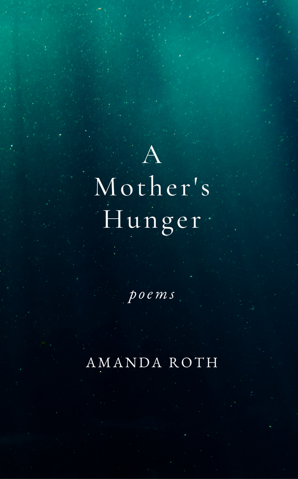 A Mother's Hunger by Amanda Roth | Goodreads