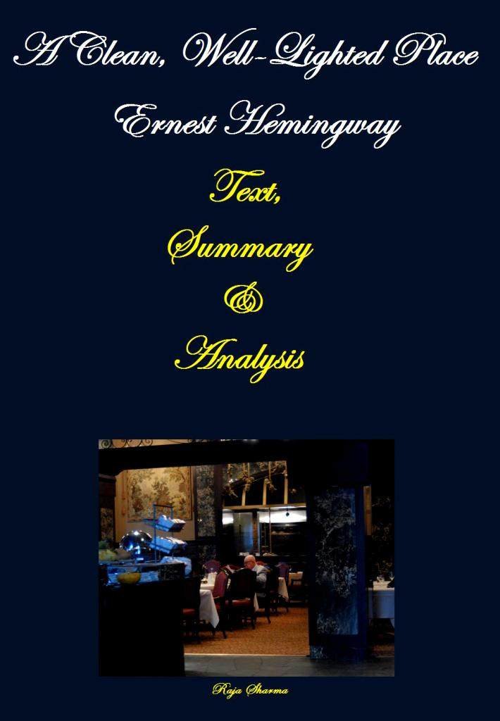 A Clean, Well-Lighted Place-Text, summary & Analysis by Raja Sharma ...
