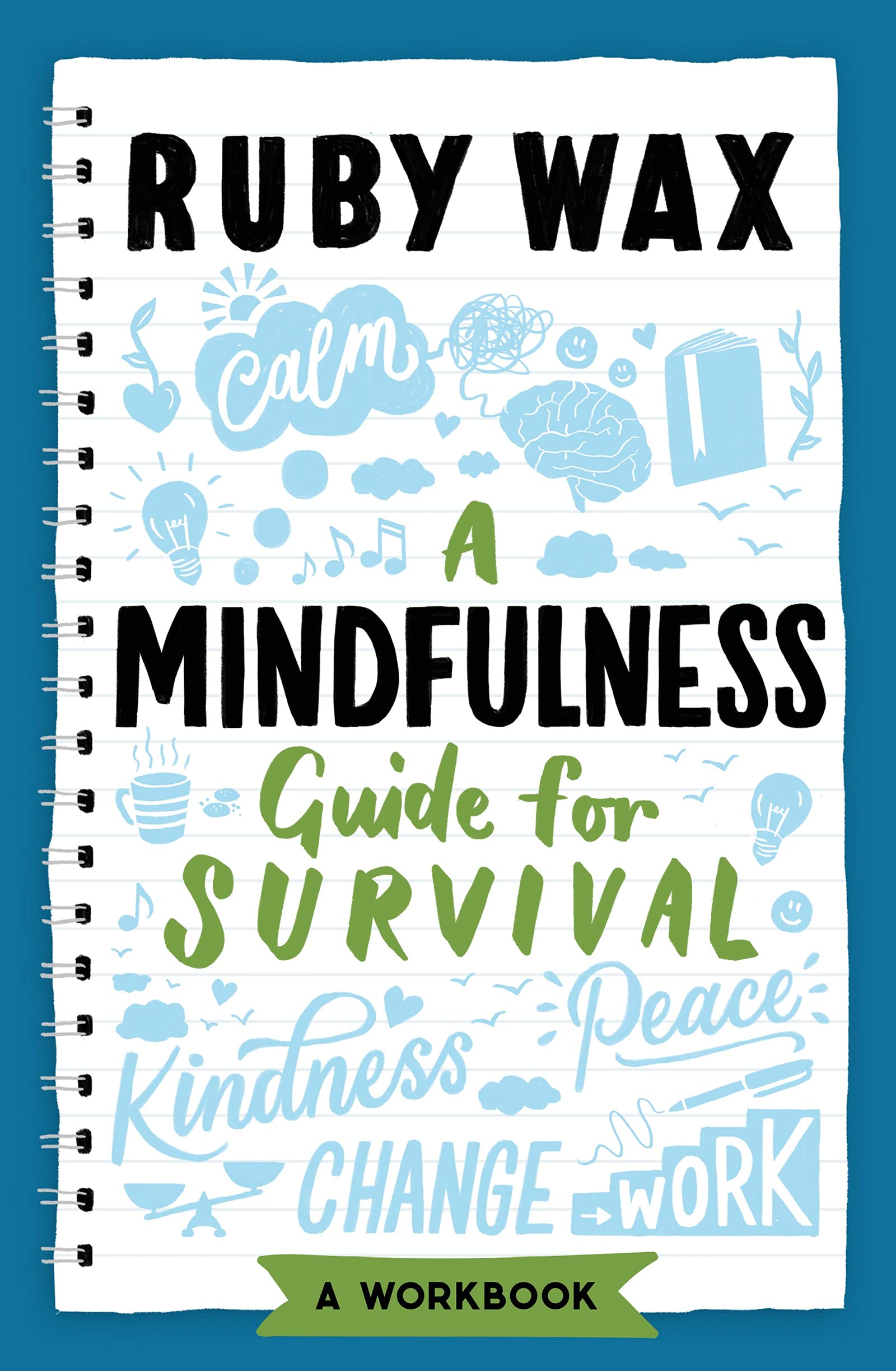 A Mindfulness Guide for Survival by Ruby Wax | Goodreads