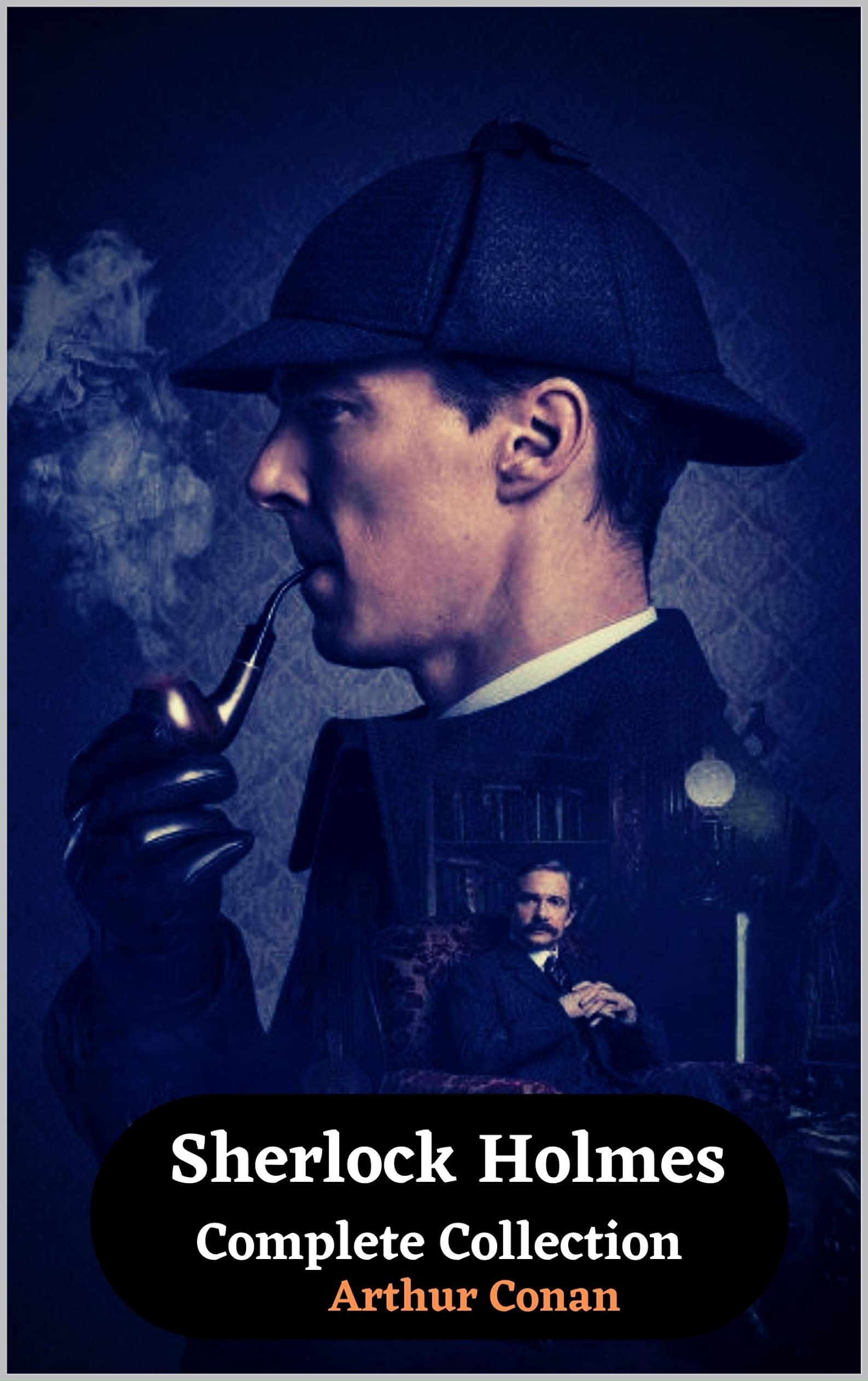 Sherlock Holmes : Complete Collection by Arthur Conan Doyle | Goodreads