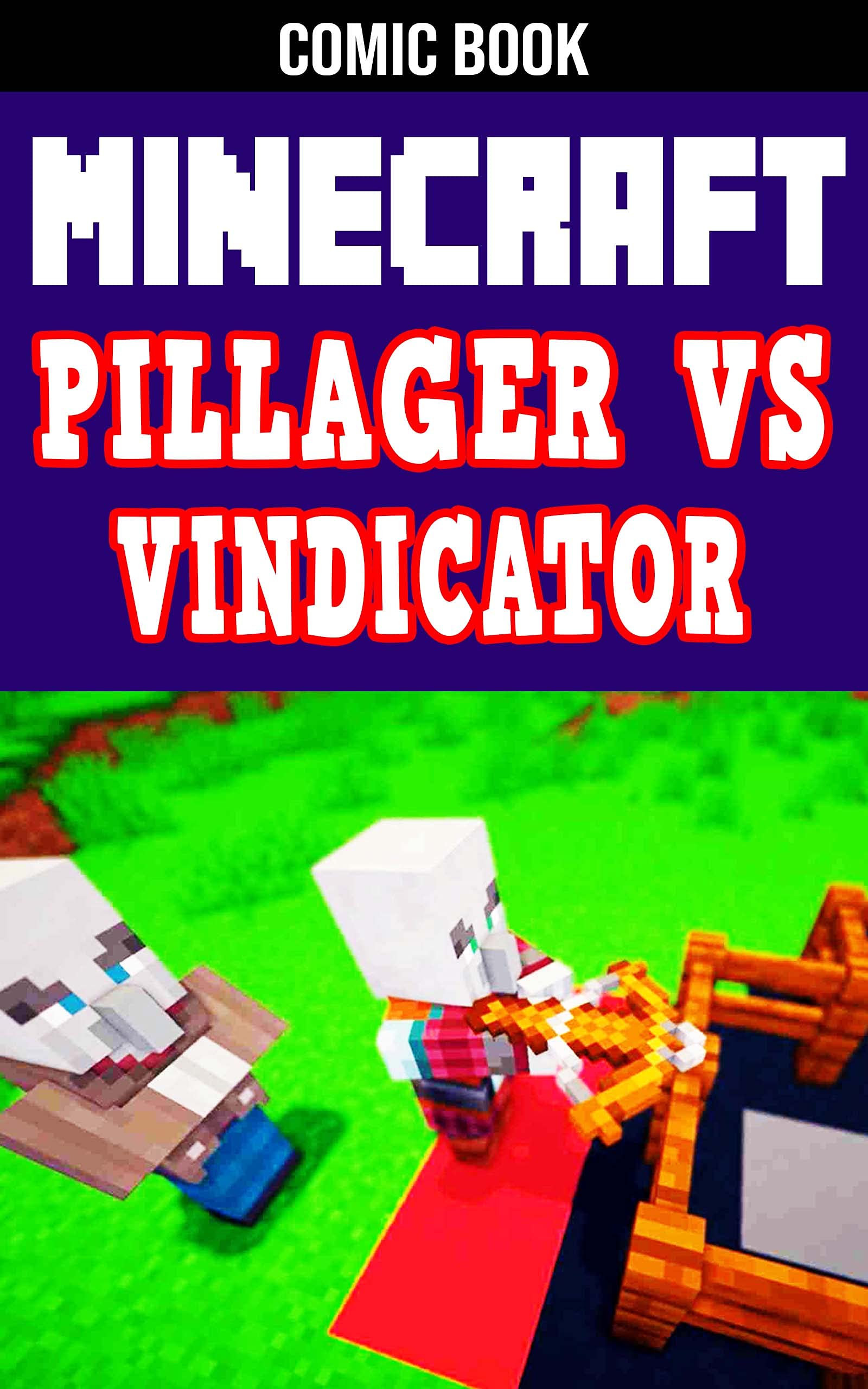 Minecraft: Pillager vs Vindicator by Aroen Parahoe | Goodreads