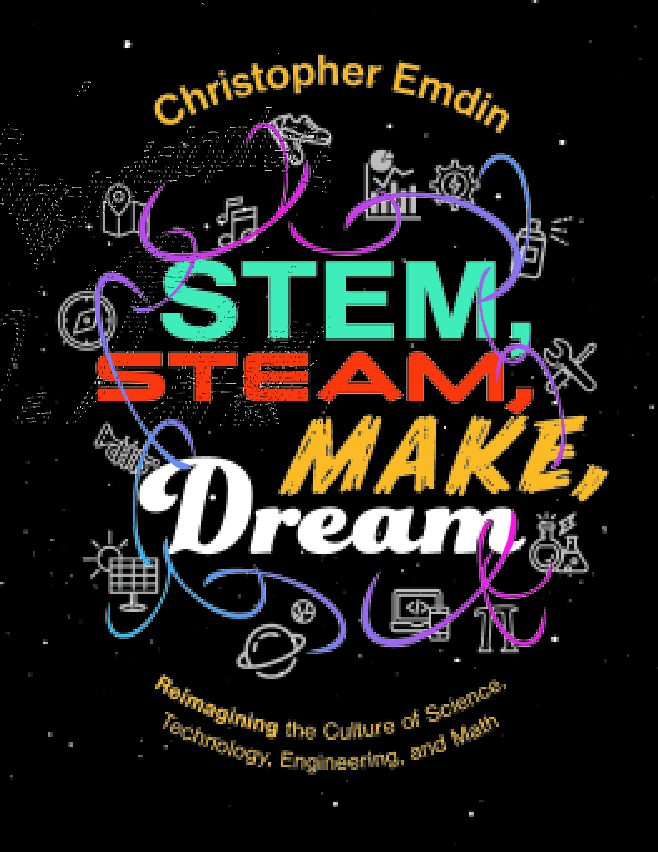Reimagining the Culture of Science, Technology, Engineering, and ...